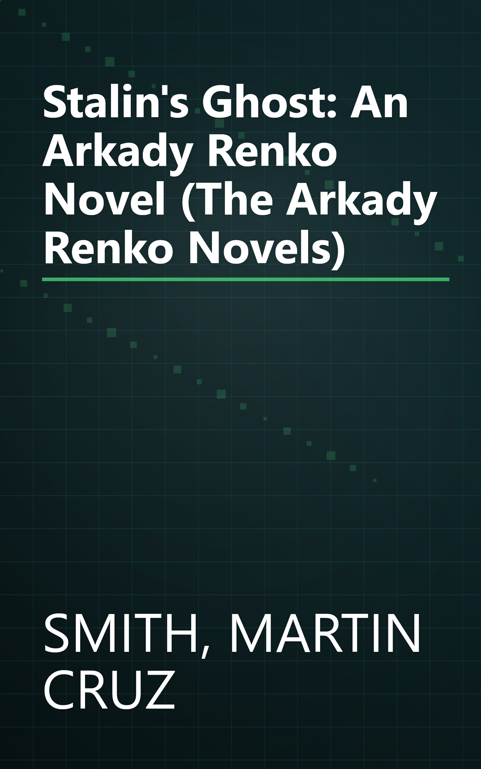 Stalin's Ghost: An Arkady Renko Novel (The Arkady Renko Novels) book cover
