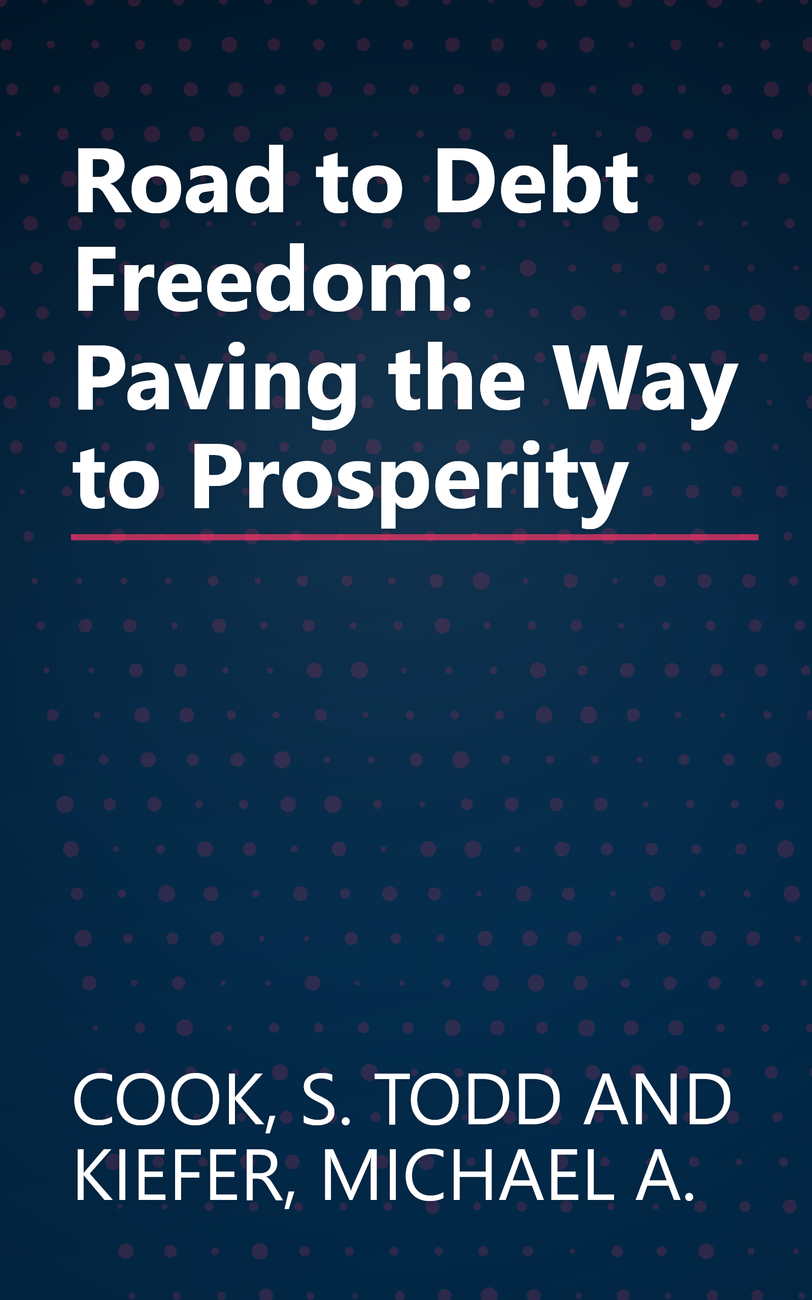 Road to Debt Freedom: Paving the Way to Prosperity book cover