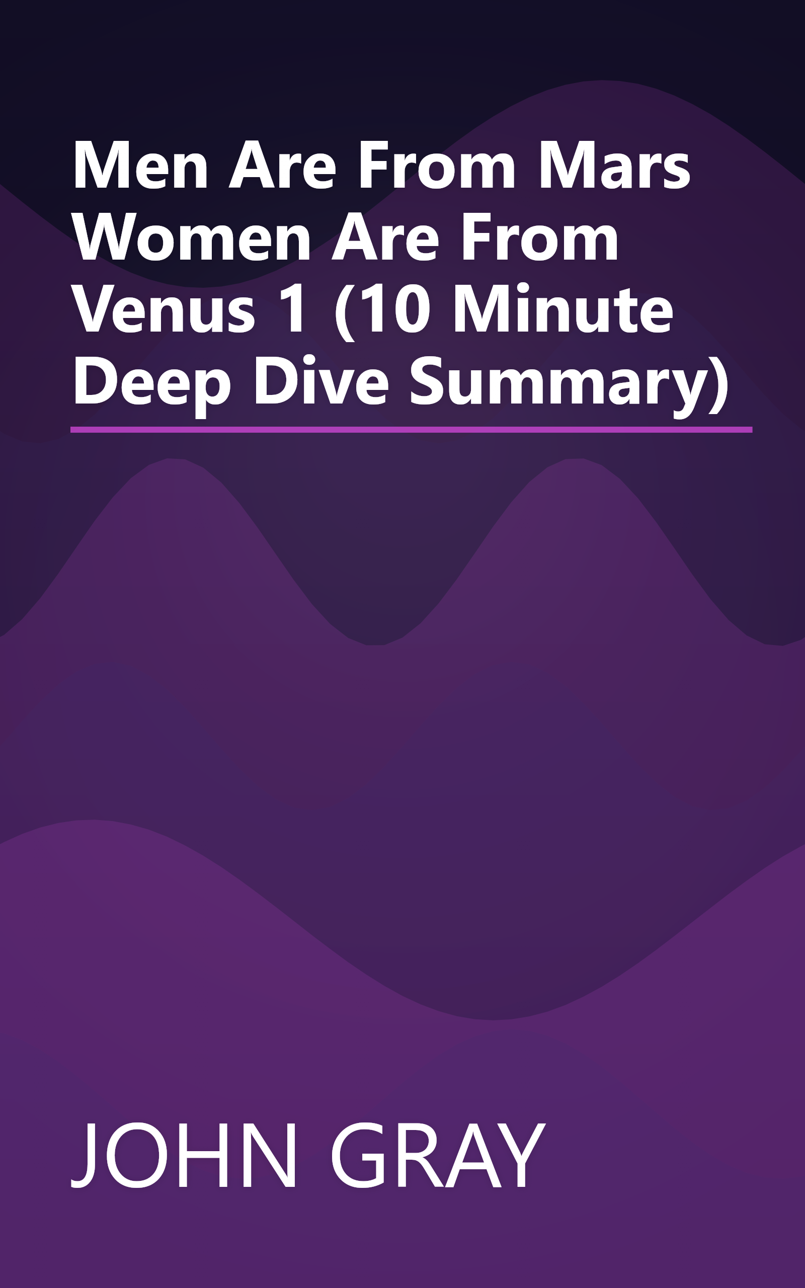 Men Are From Mars  Women Are From Venus 1 (10 Minute   Deep Dive Summary) book cover