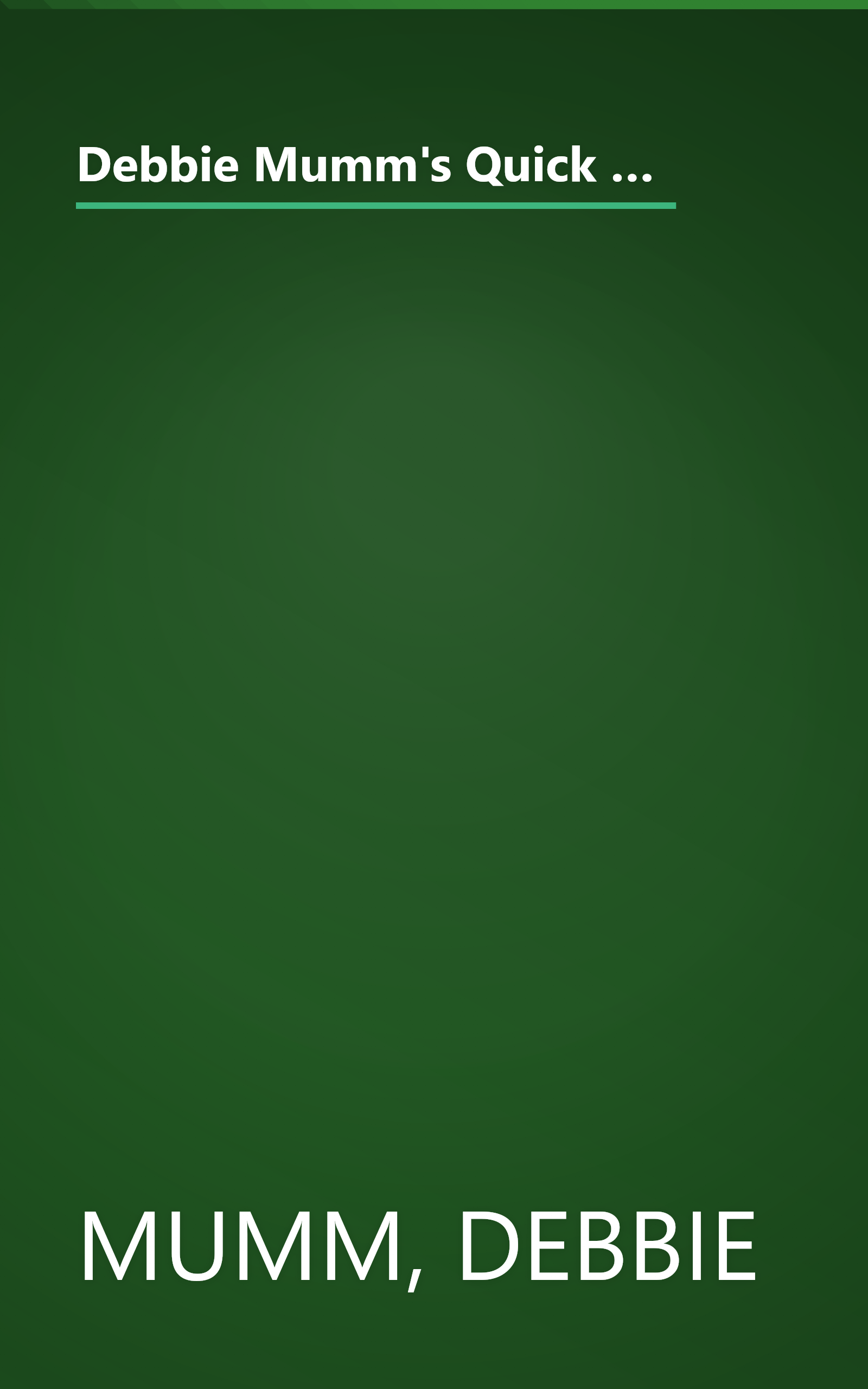 Debbie Mumm's Quick Country Quilts for Every Room: Wall Quilts, Bed Quilts, and Coordinating Accessories Using Easy, Timesaving Techniques (Rodale Quilt Book) book cover