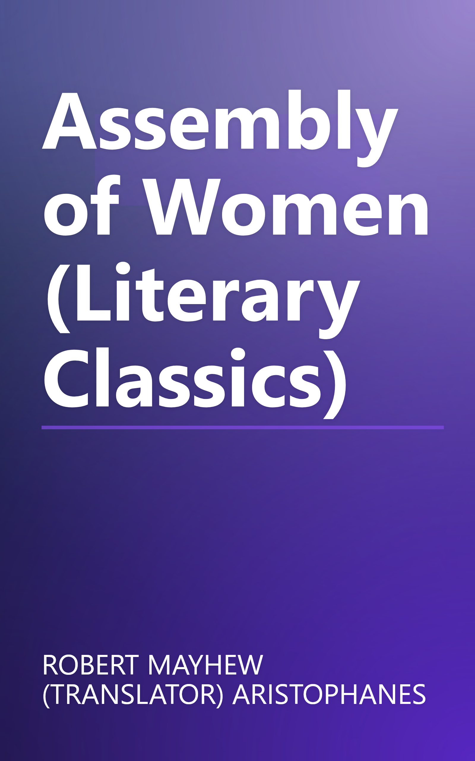 Assembly of Women (Literary Classics) book cover