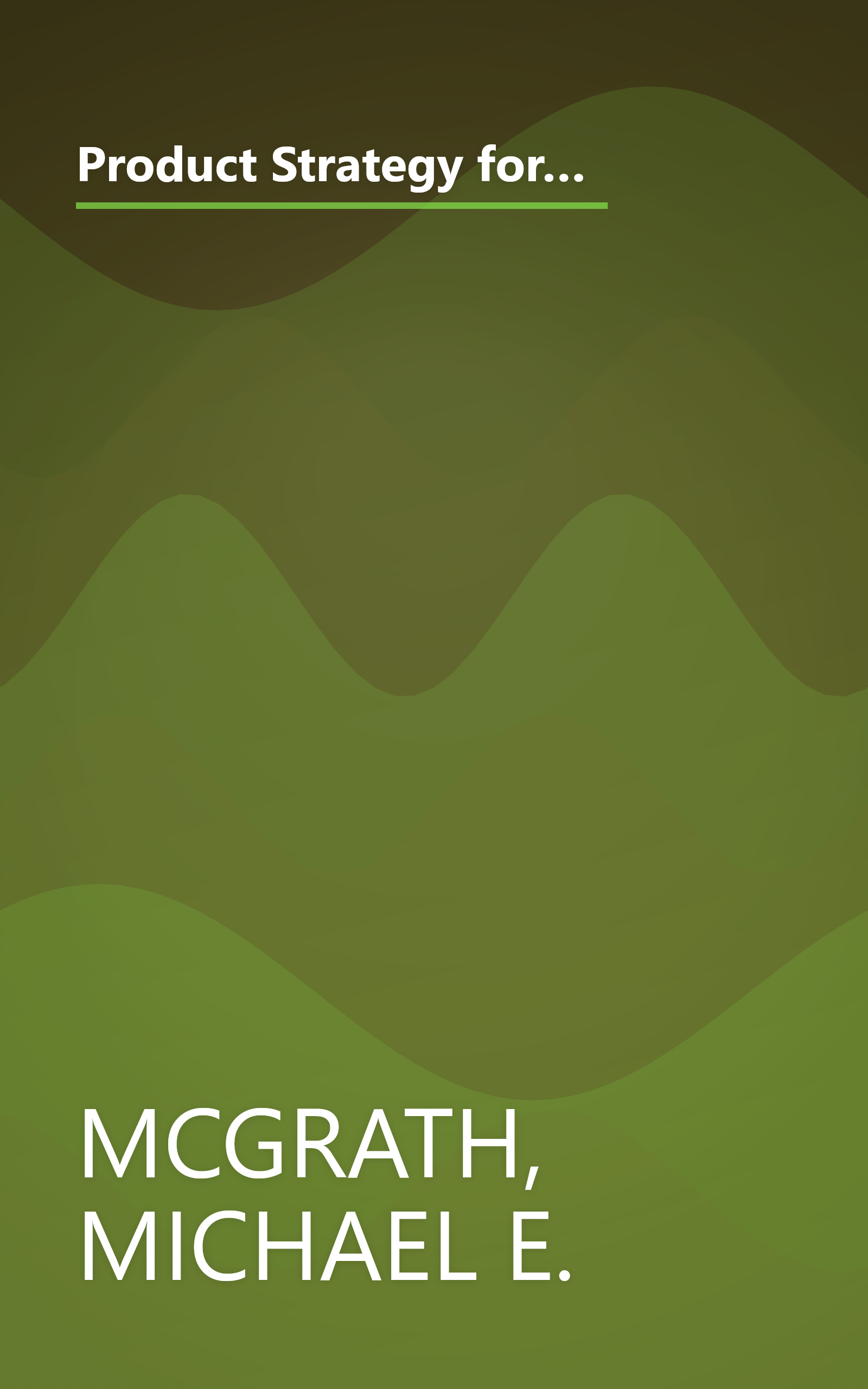 Product Strategy for High-Technology Companies: How to Achieve Growth, Competitive Advantage, and Increased Profits book cover