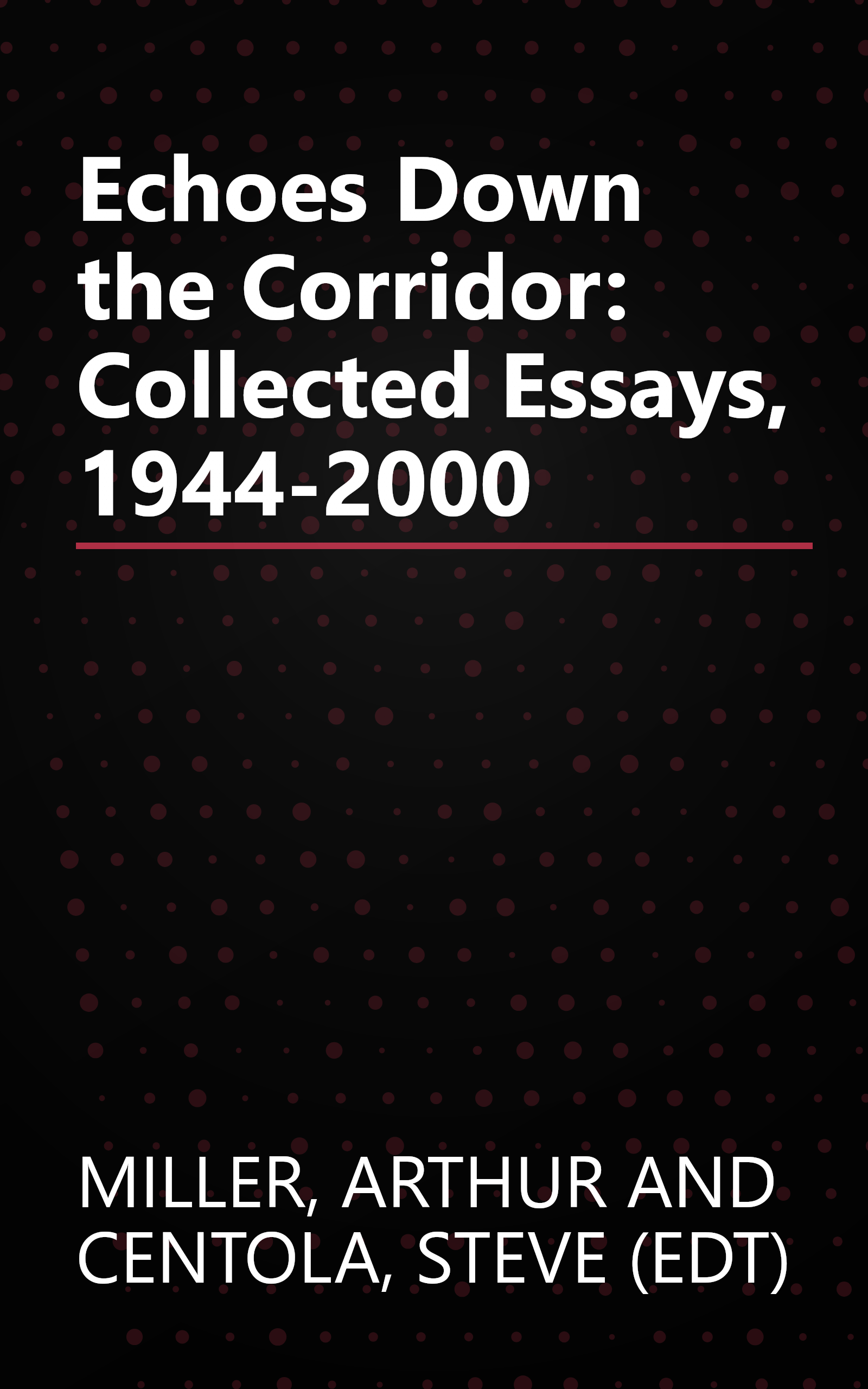 Echoes Down the Corridor: Collected Essays, 1944-2000 book cover