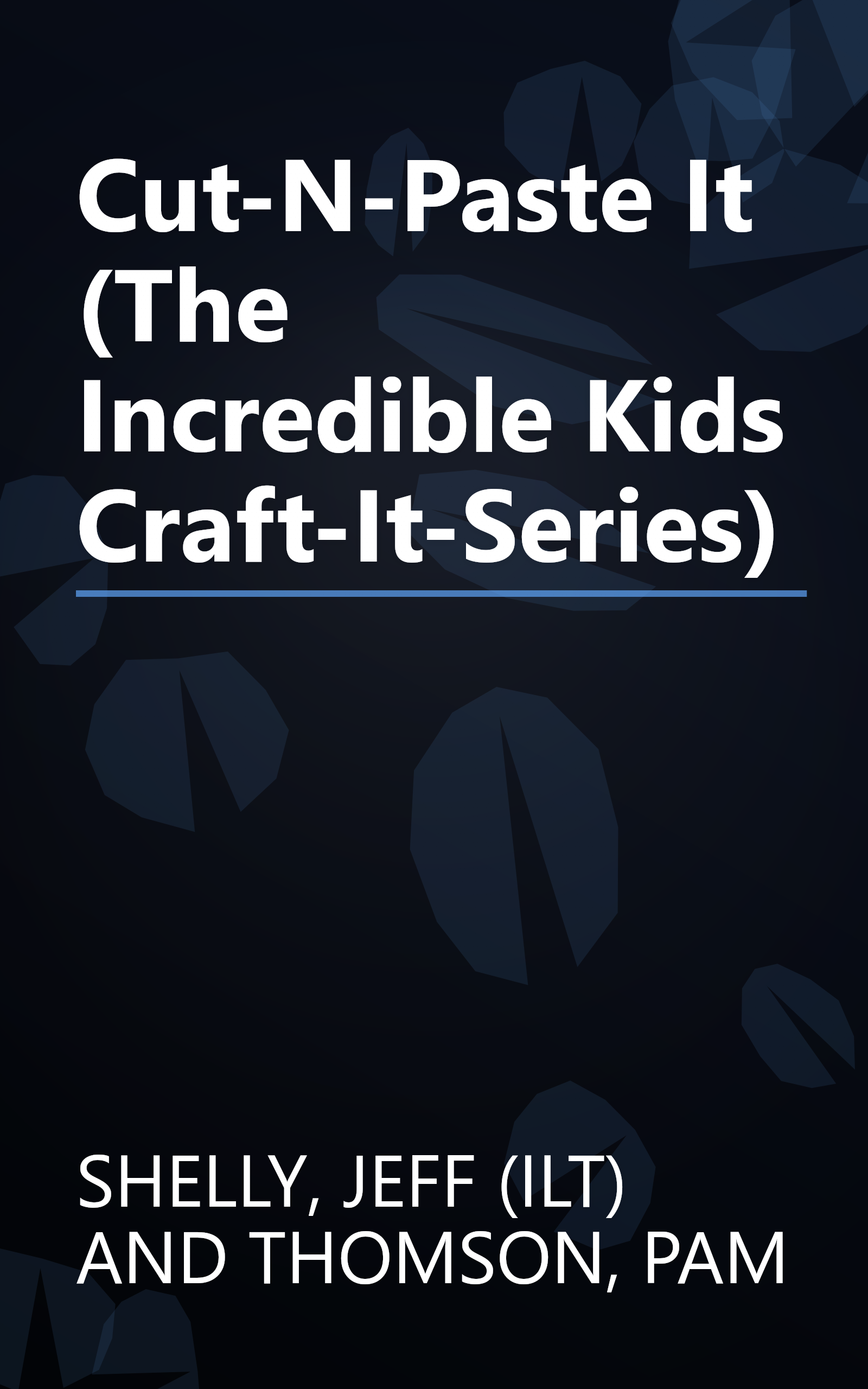 Cut-N-Paste It (The Incredible Kids Craft-It-Series) book cover