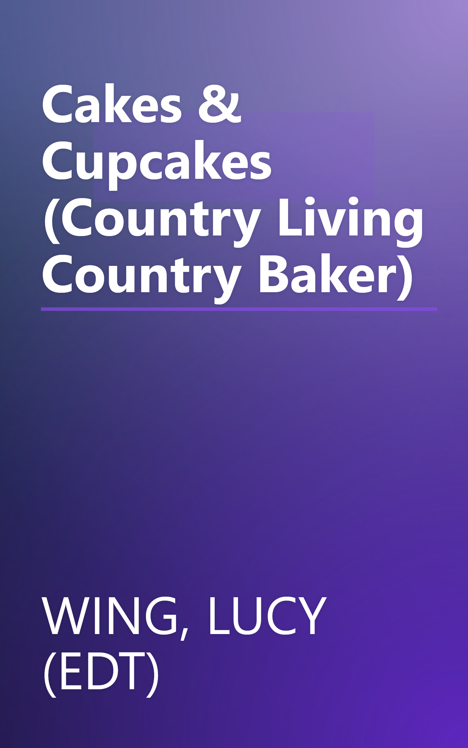 Cakes & Cupcakes (Country Living Country Baker) book cover