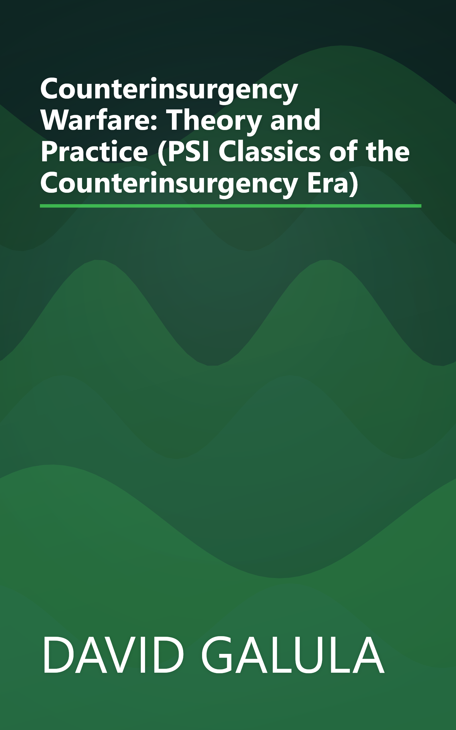 Counterinsurgency Warfare: Theory and Practice (PSI Classics of the Counterinsurgency Era) book cover