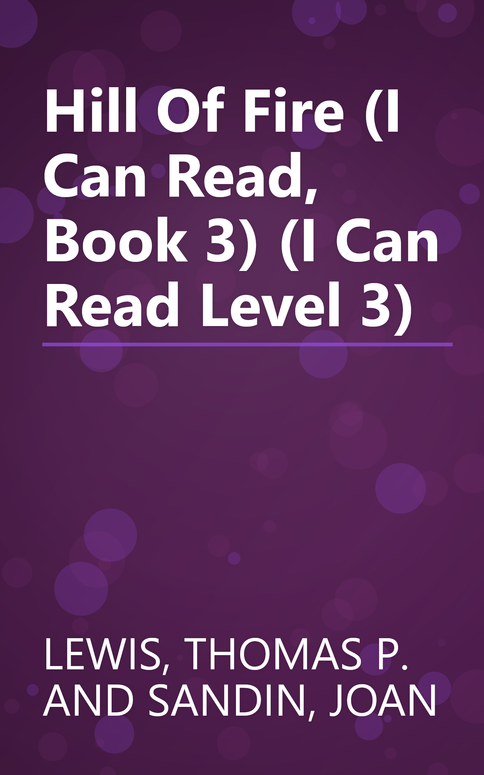 Hill Of Fire (I Can Read, Book 3) (I Can Read Level 3) book cover