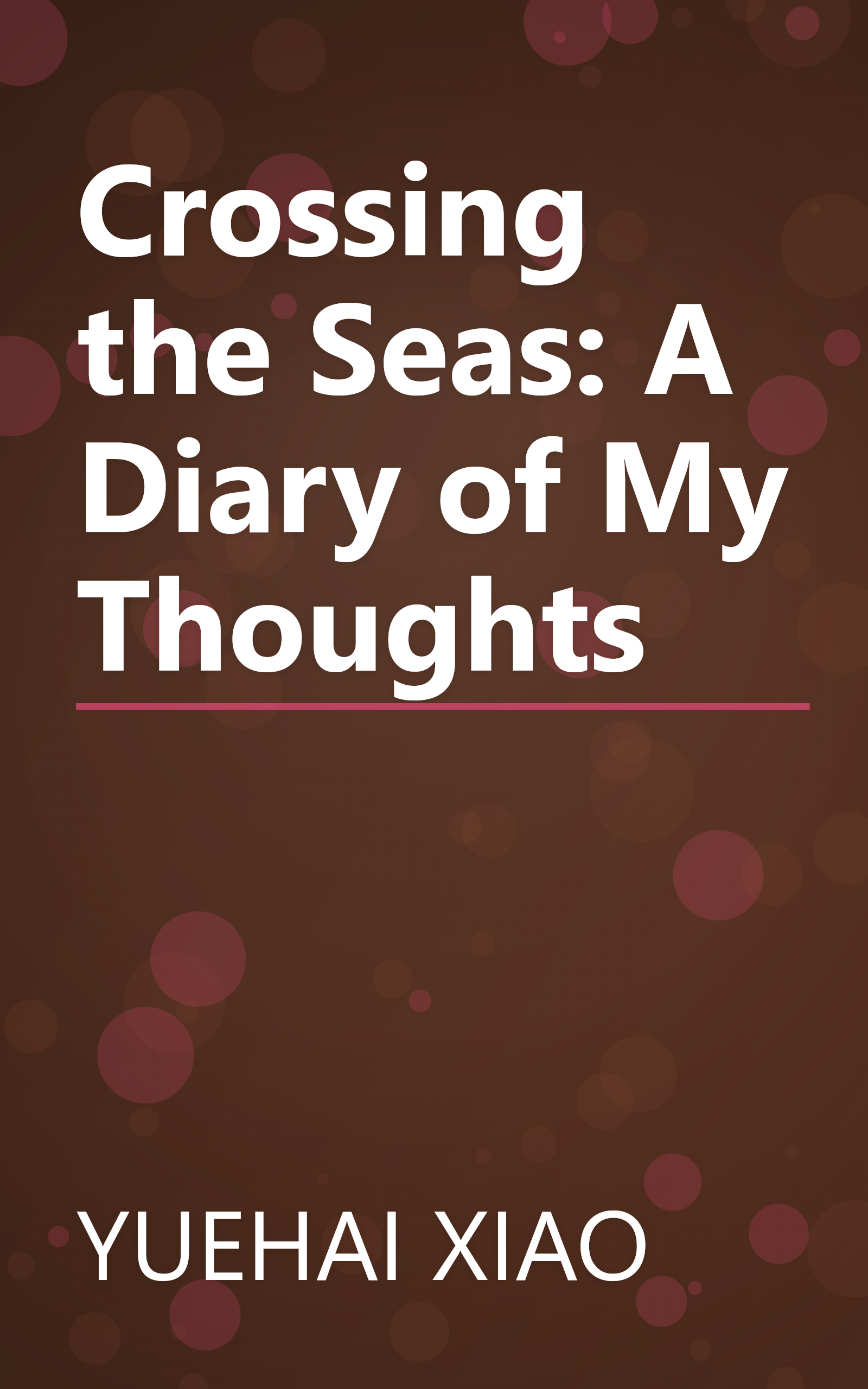 Crossing the Seas: A Diary of My Thoughts book cover
