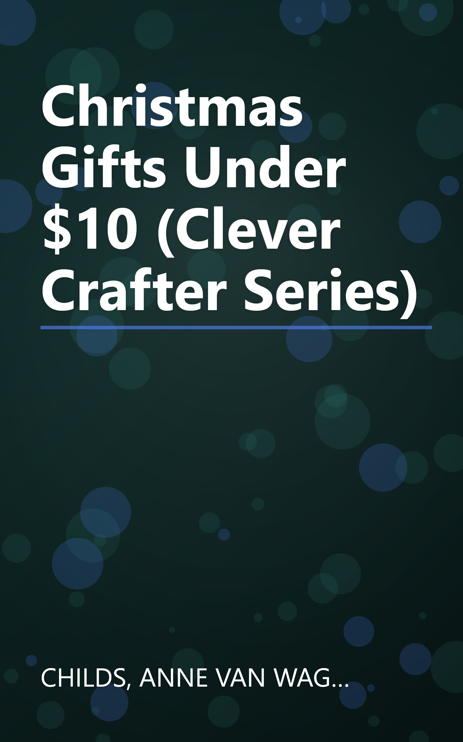 Christmas Gifts Under $10 (Clever Crafter Series) book cover