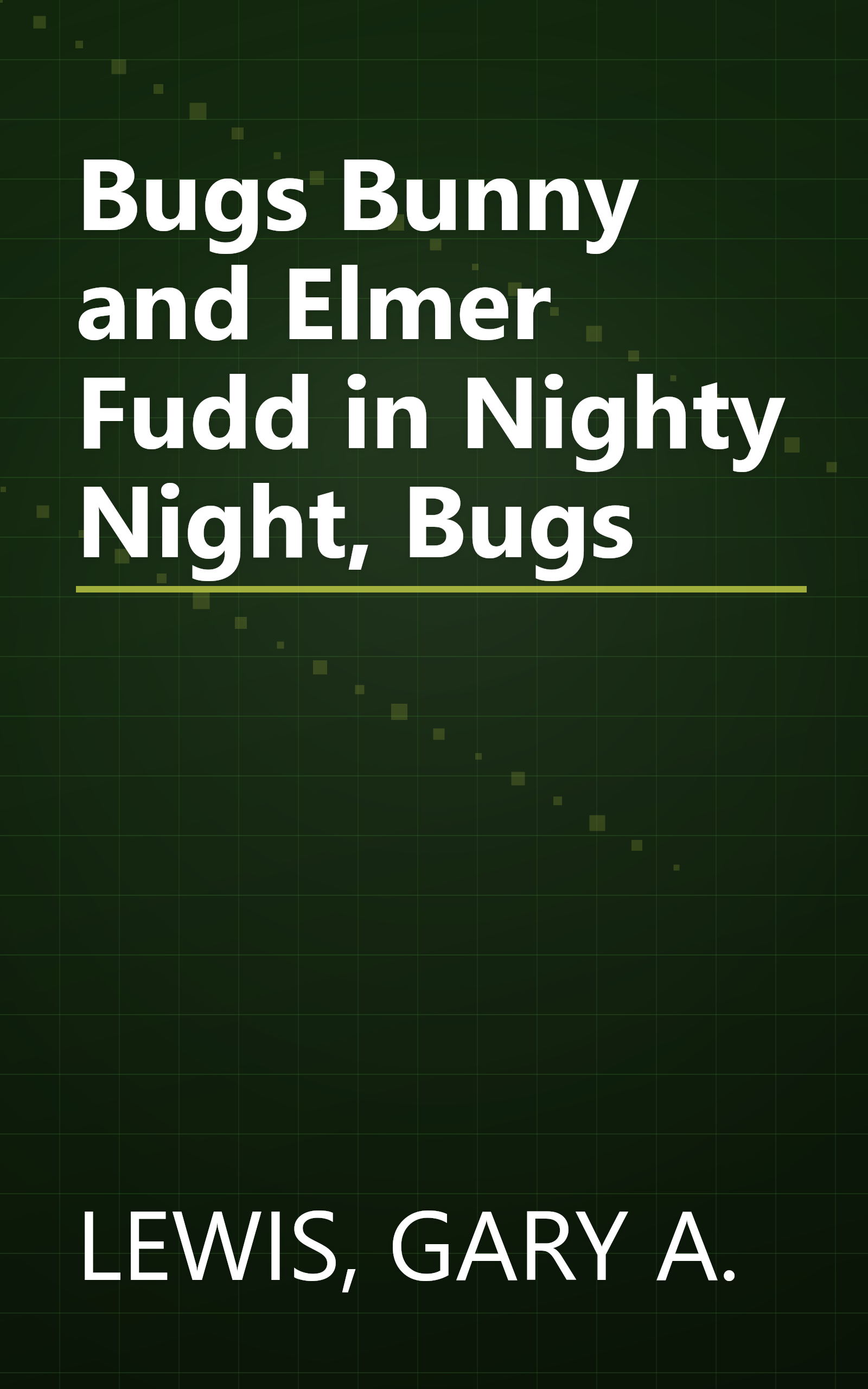 Bugs Bunny and Elmer Fudd in Nighty Night, Bugs book cover