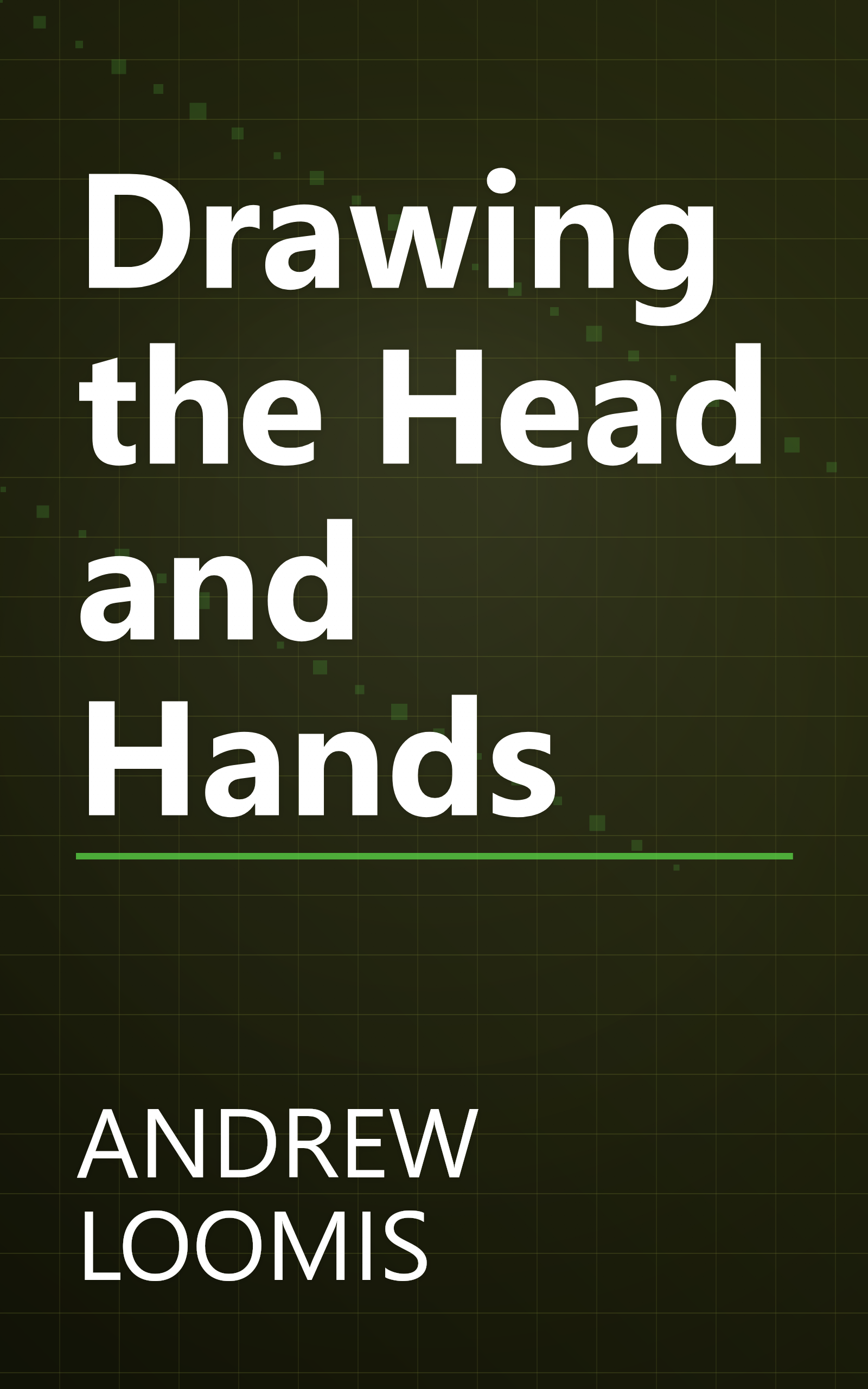 Drawing the Head and Hands book cover