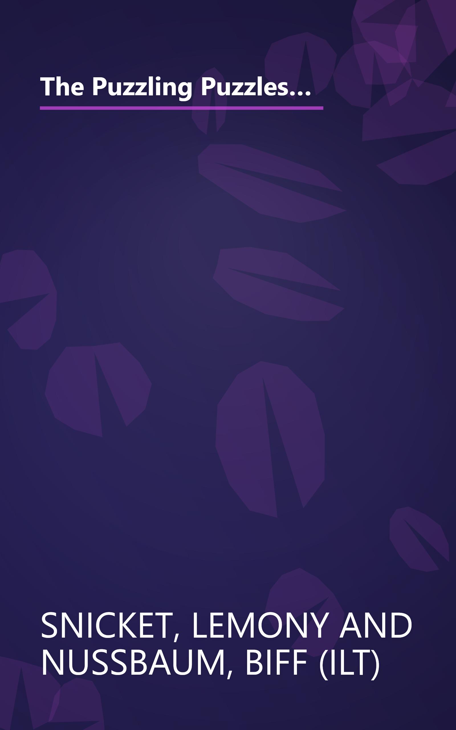 The Puzzling Puzzles: Bothersome Games Which Will Bother Some People (A Series of Unfortunate Events Activity Book) book cover