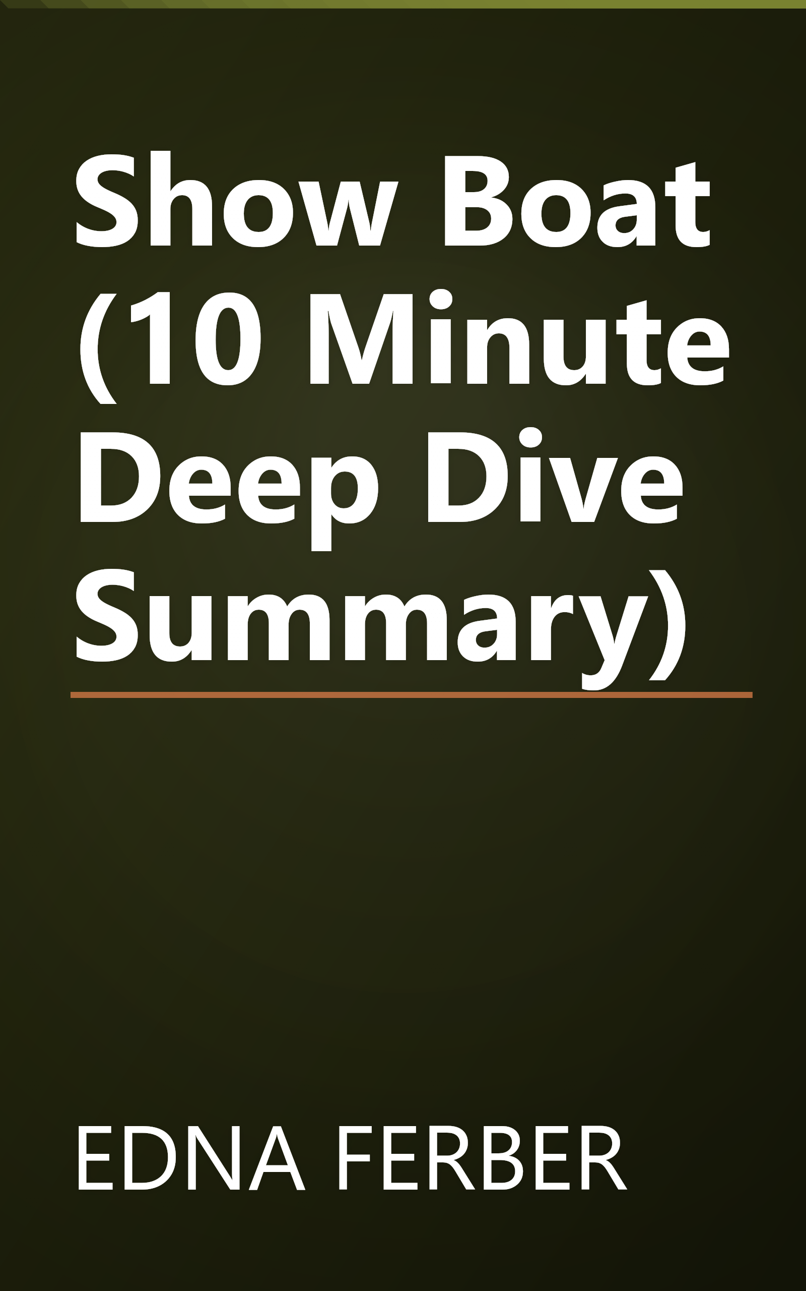 Show Boat (10 Minute   Deep Dive Summary) book cover