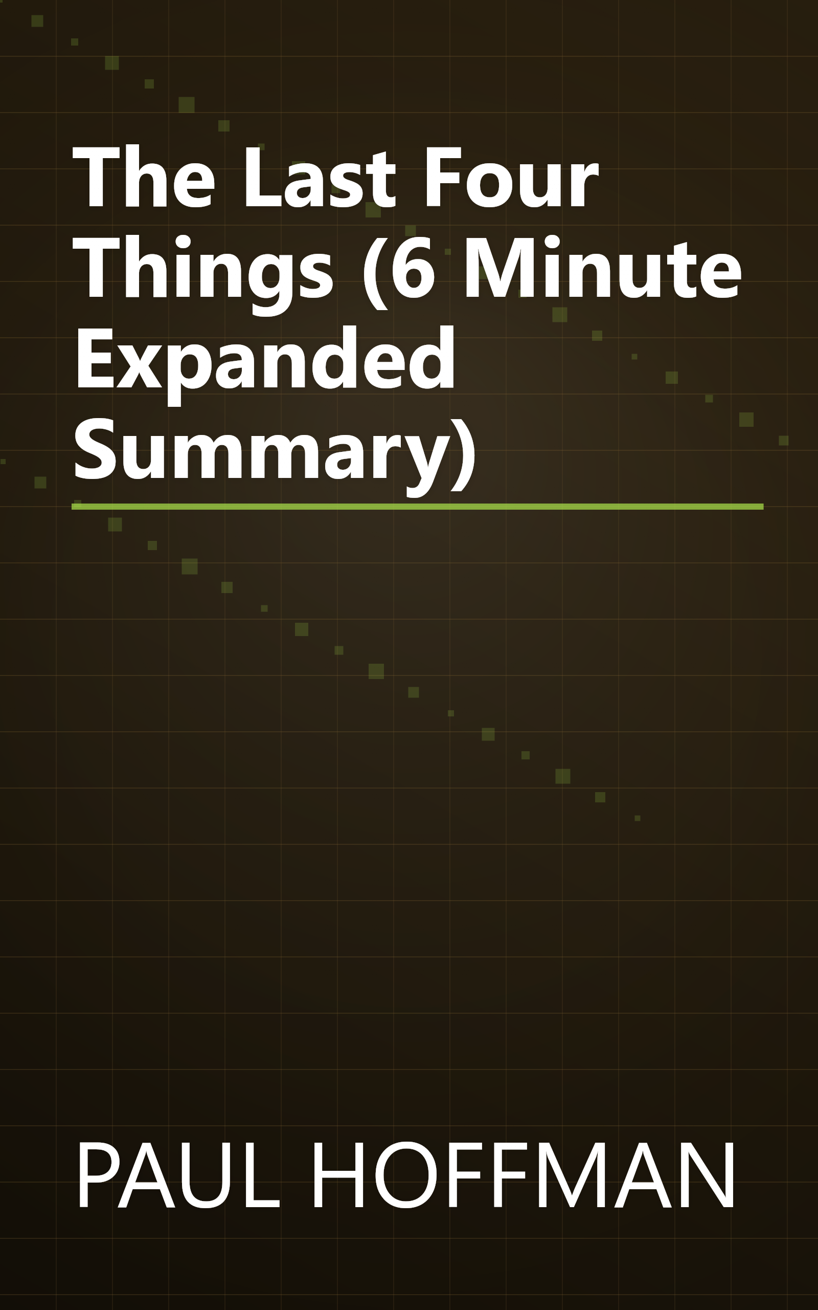 The Last Four Things (6 Minute   Expanded Summary) book cover