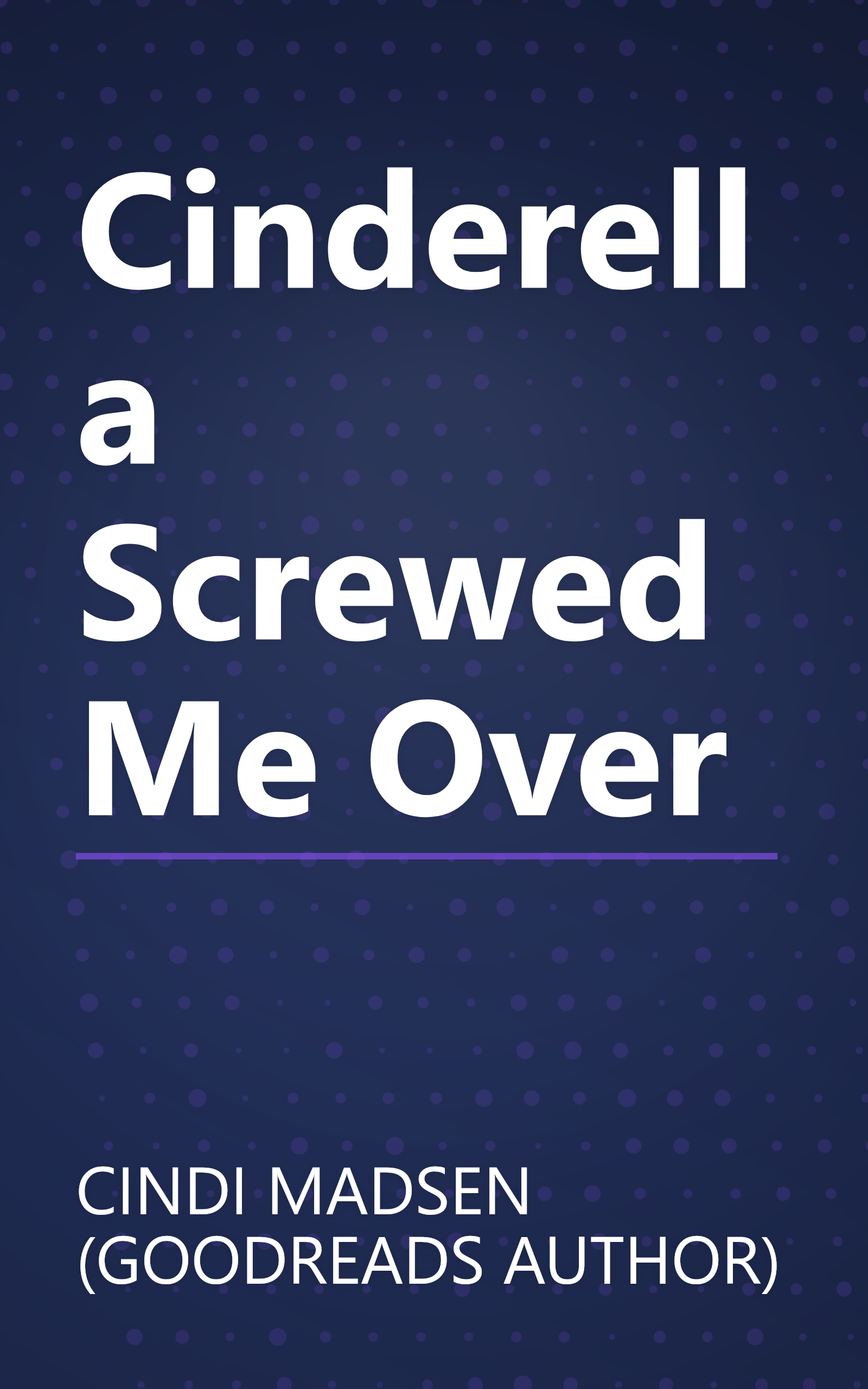 Cinderella Screwed Me Over book cover