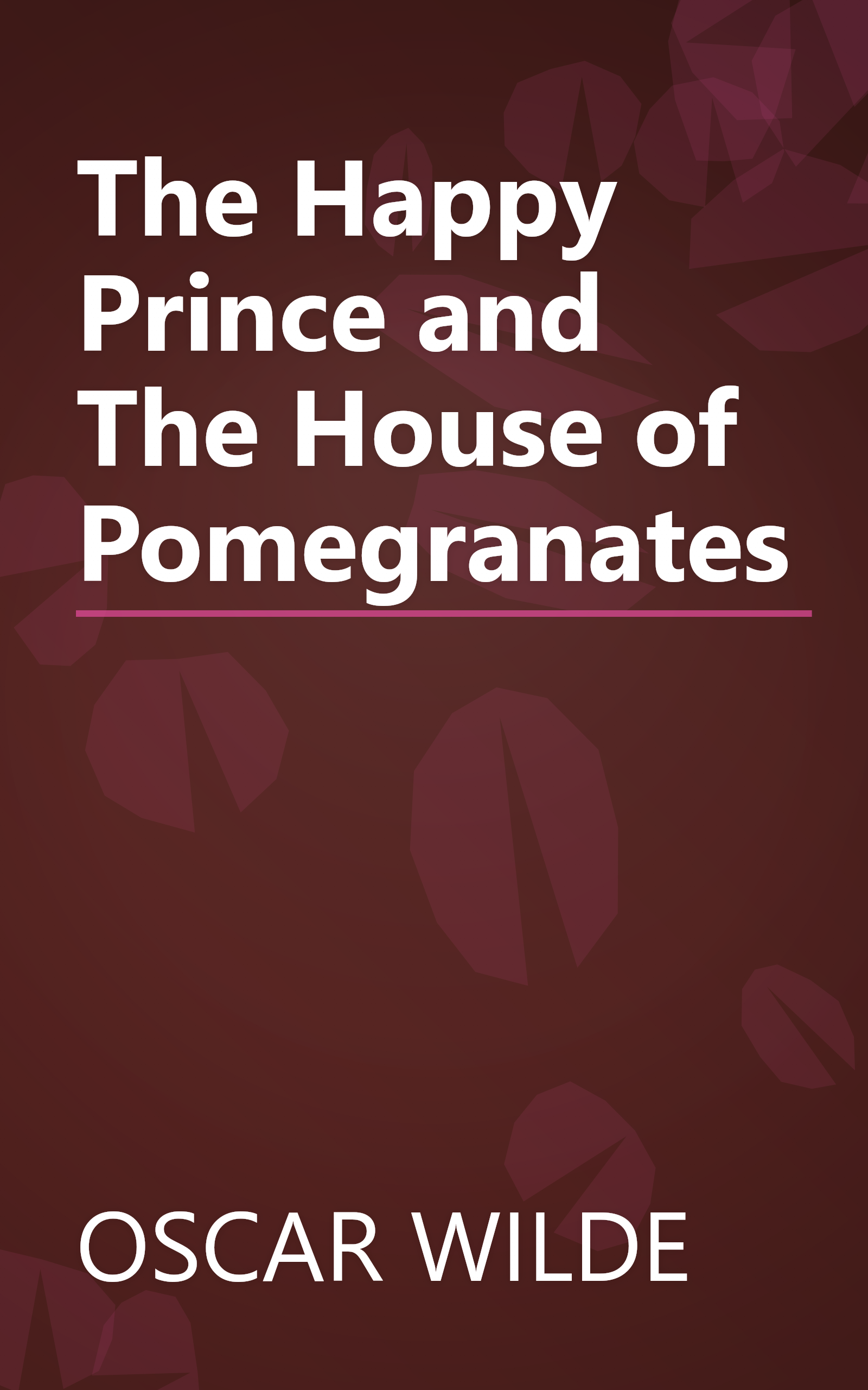 The Happy Prince and The House of Pomegranates book cover