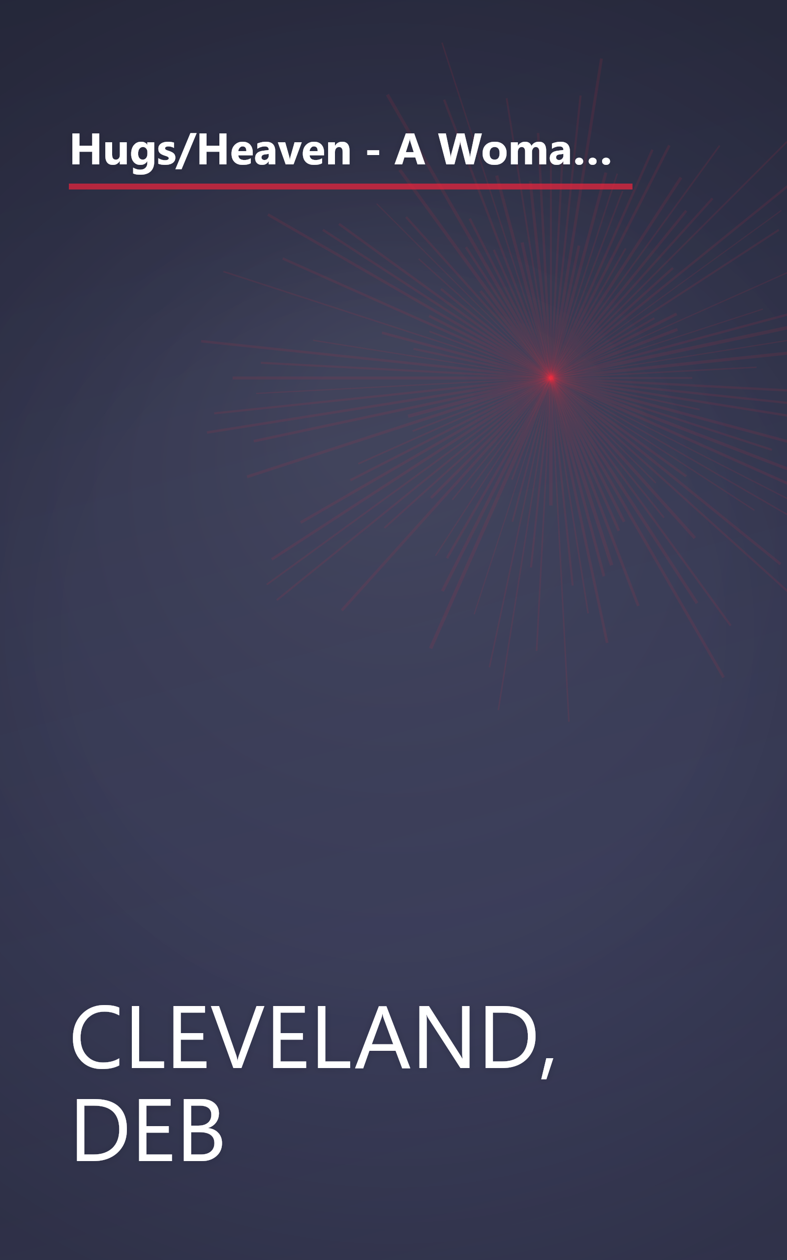 Hugs/Heaven - A Woman's Faith: Sayings, Scriptures, and Stories from the Bible Revealing God's Love (Hugs from Heaven) book cover