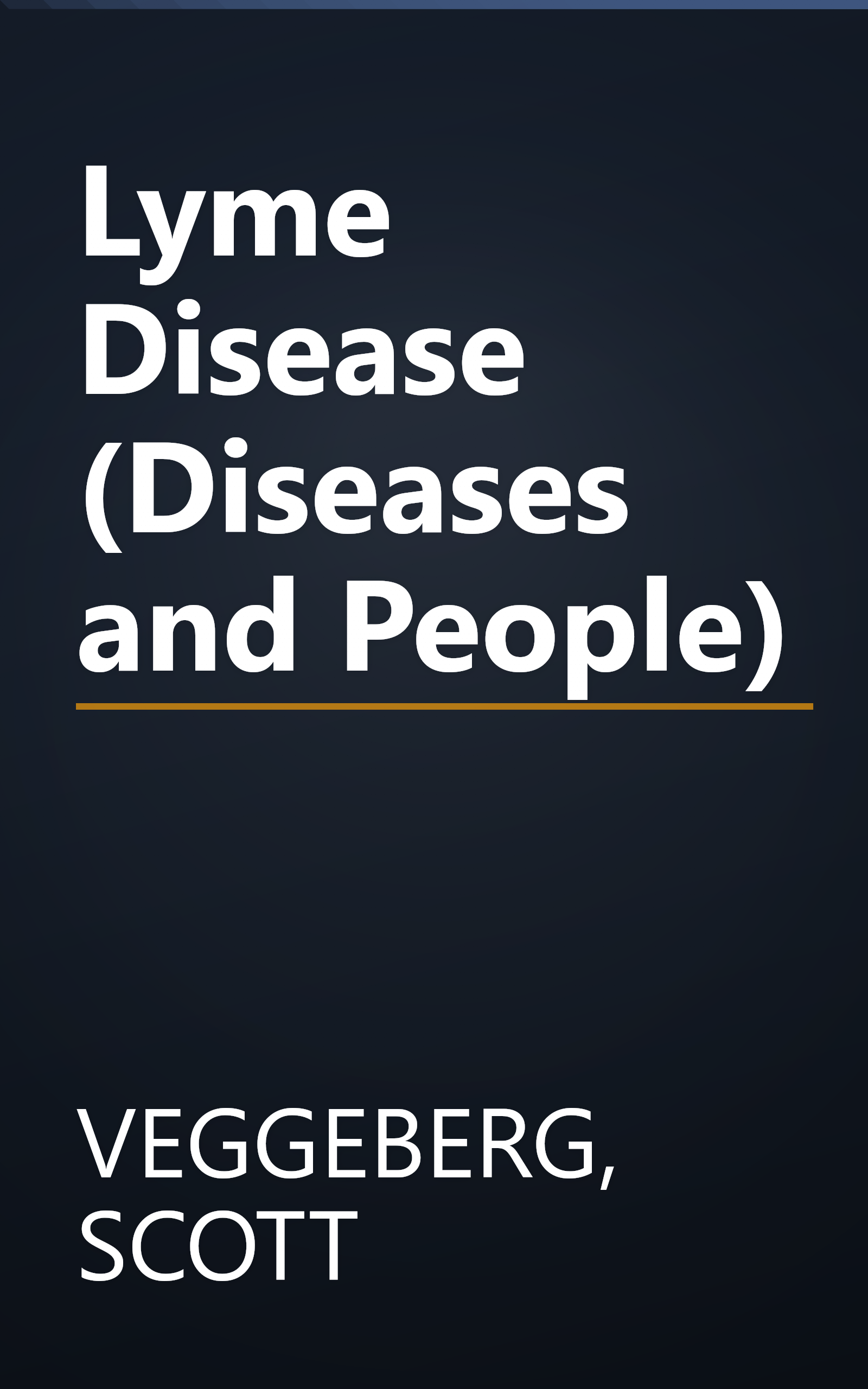 Lyme Disease (Diseases and People) book cover