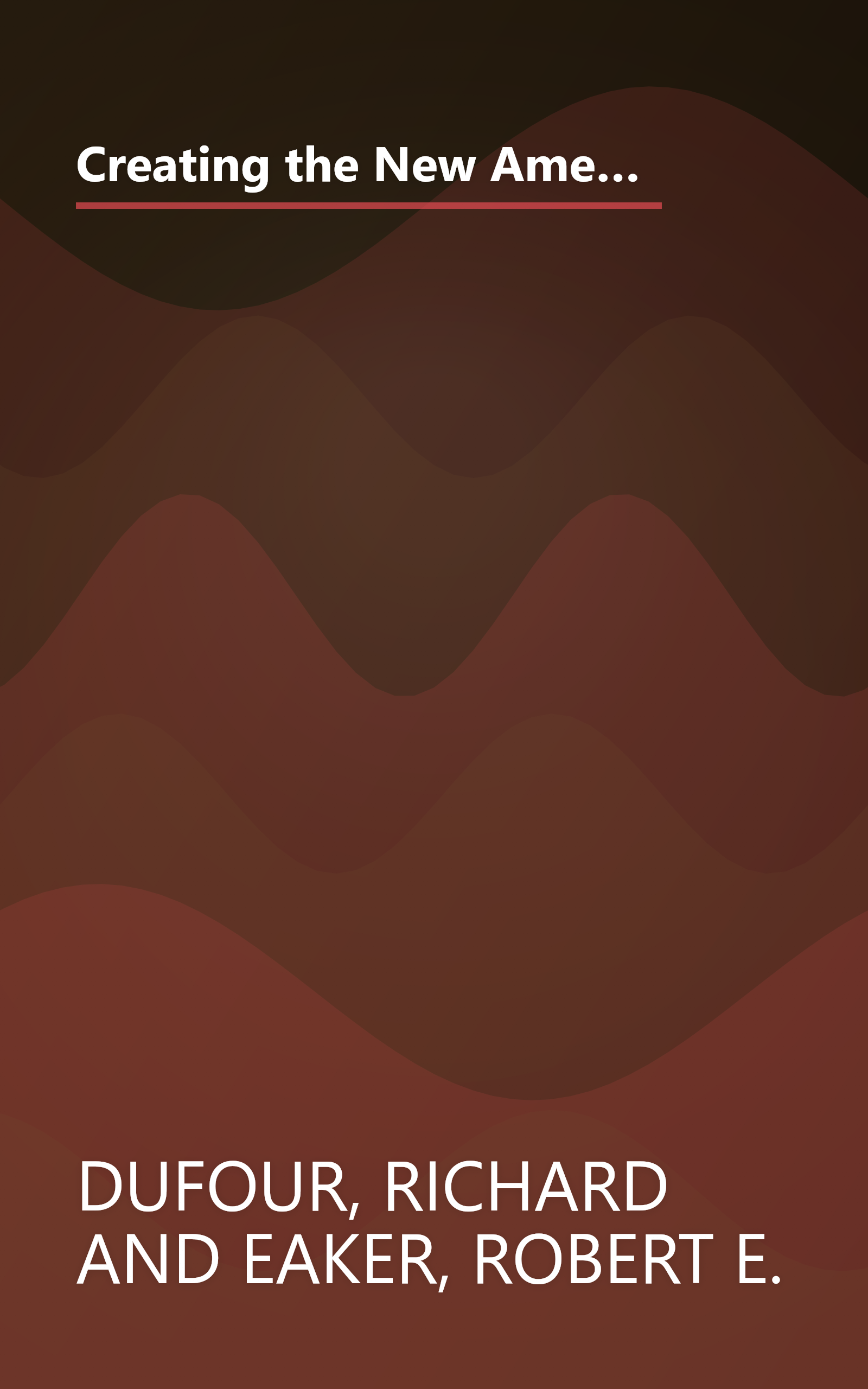 Creating the New American School: A Principal's Guide to School Improvement (Transforming Schools) (Archaeological Series) book cover