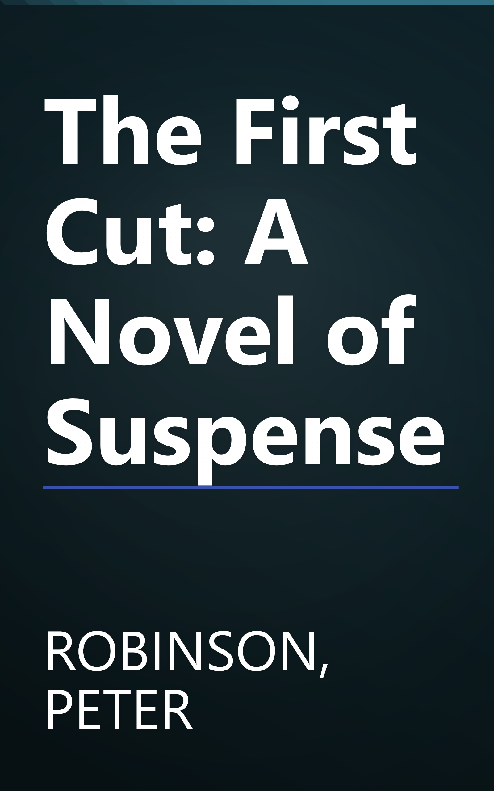 The First Cut: A Novel of Suspense book cover