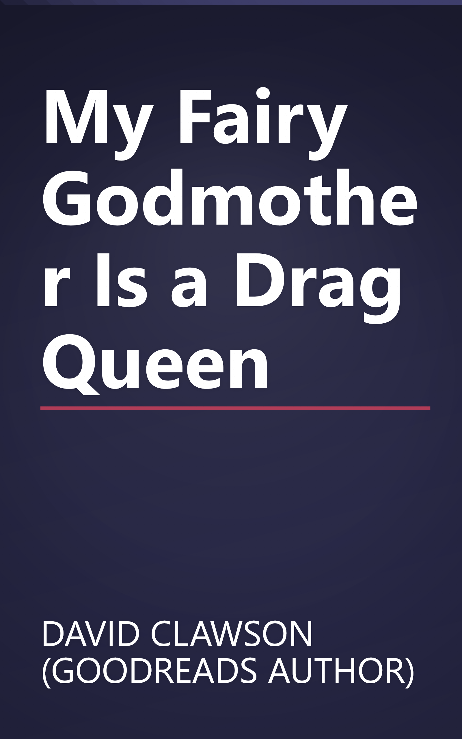 My Fairy Godmother Is a Drag Queen book cover