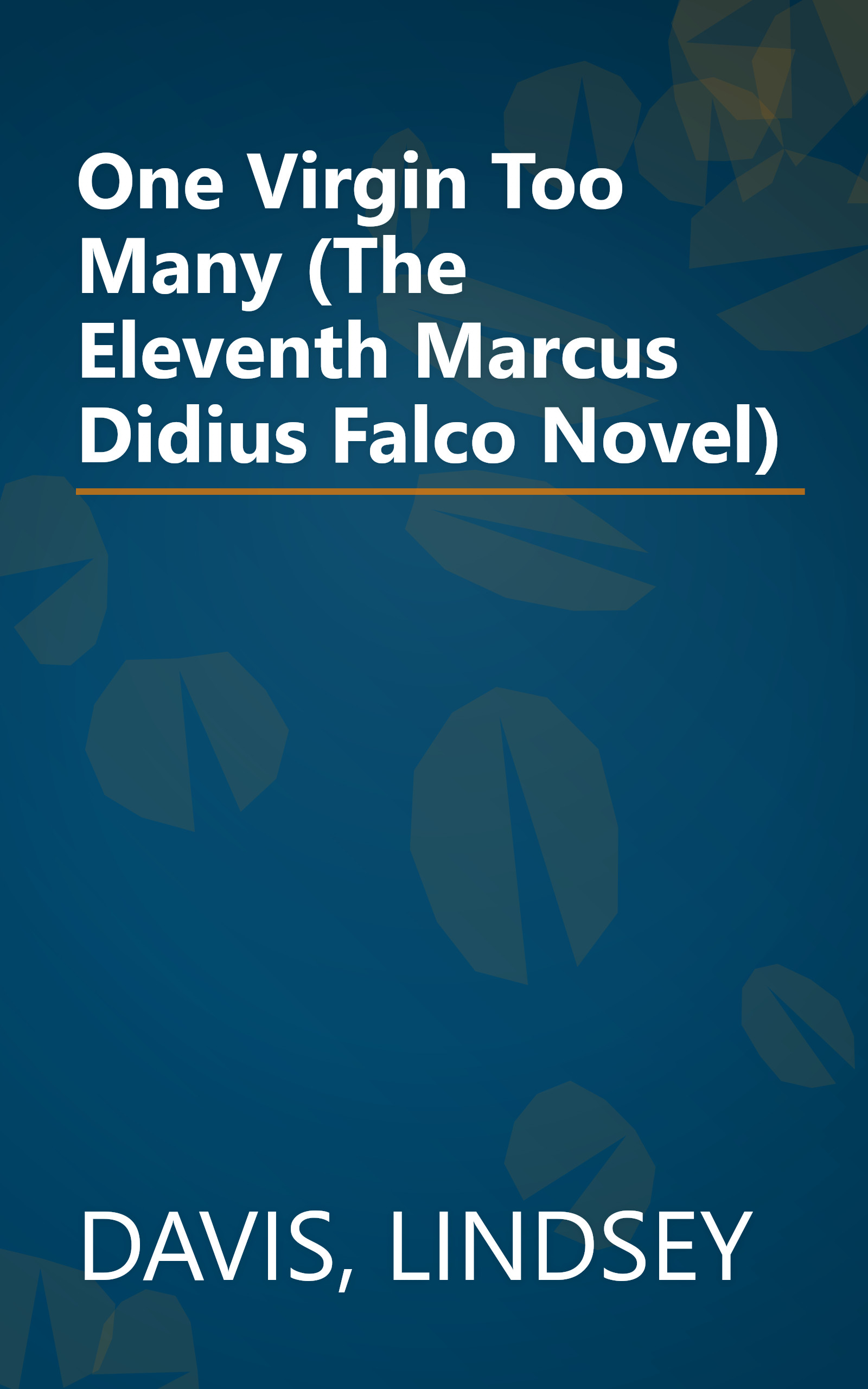 One Virgin Too Many (The Eleventh Marcus Didius Falco Novel) book cover