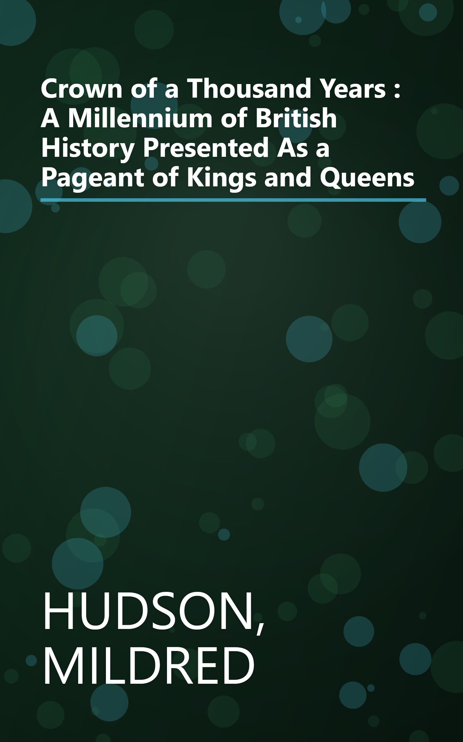 Crown of a Thousand Years : A Millennium of British History Presented As a Pageant of Kings and Queens book cover