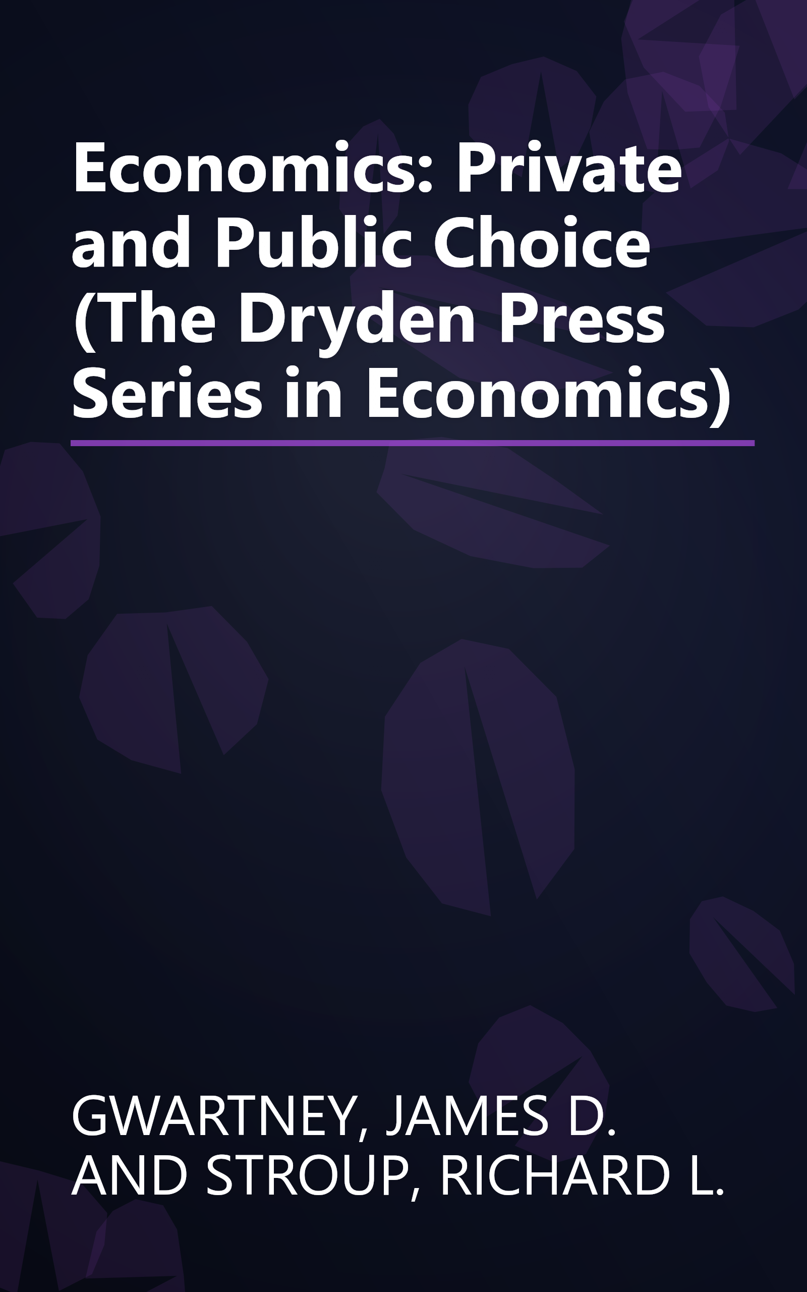 Economics: Private and Public Choice (The Dryden Press Series in Economics) book cover