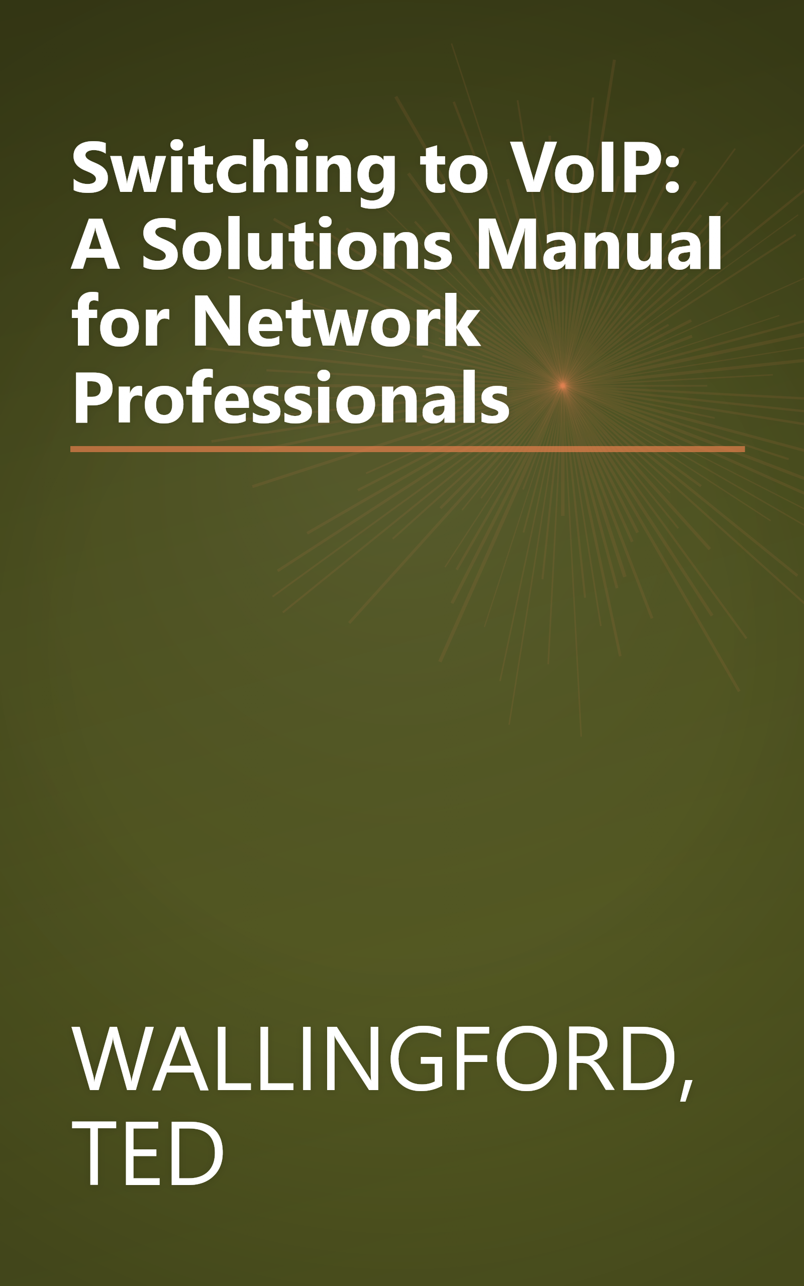 Switching to VoIP: A Solutions Manual for Network Professionals book cover