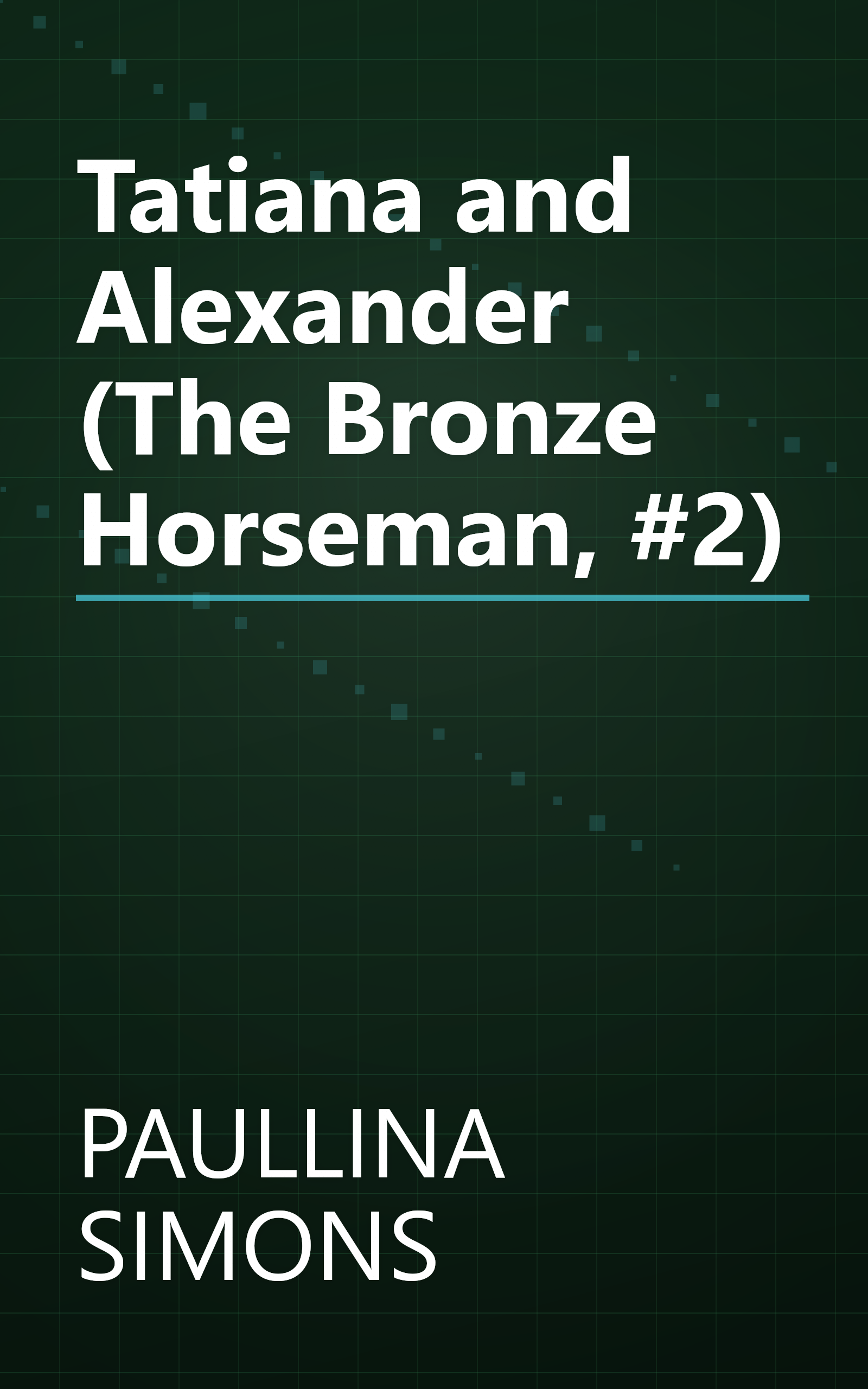 Tatiana and Alexander (The Bronze Horseman, #2) book cover