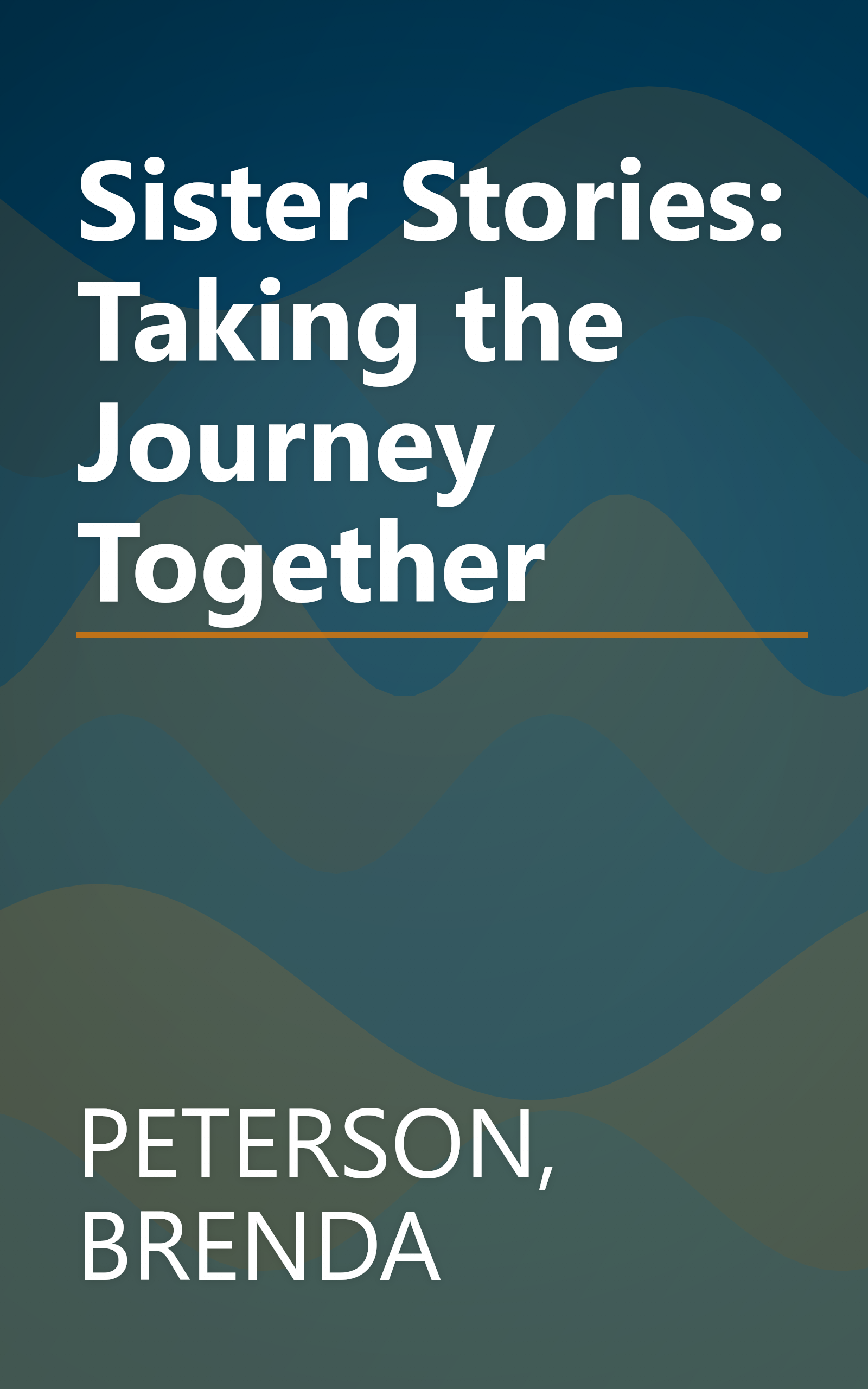 Sister Stories: Taking the Journey Together book cover