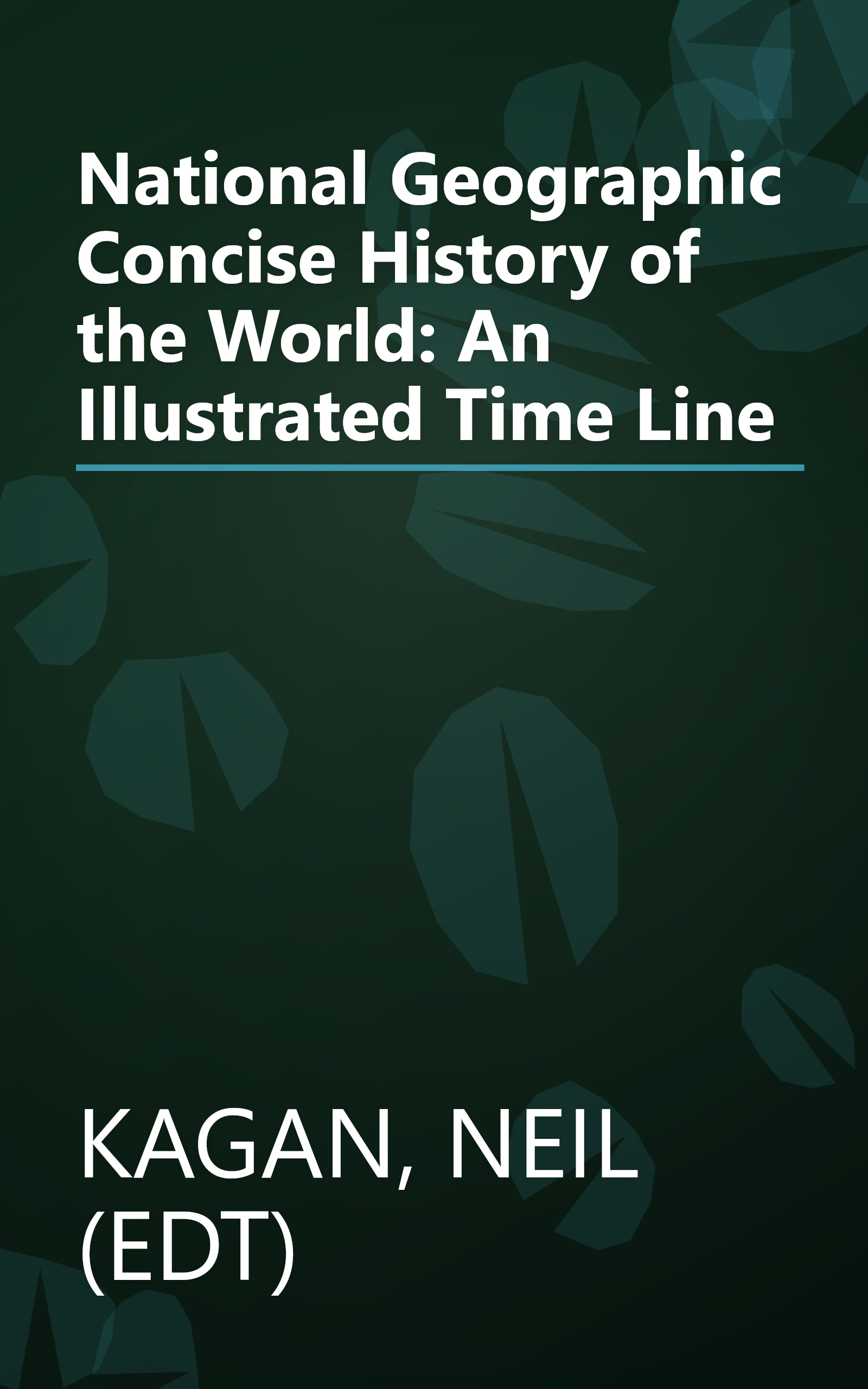National Geographic Concise History of the World: An Illustrated Time Line book cover