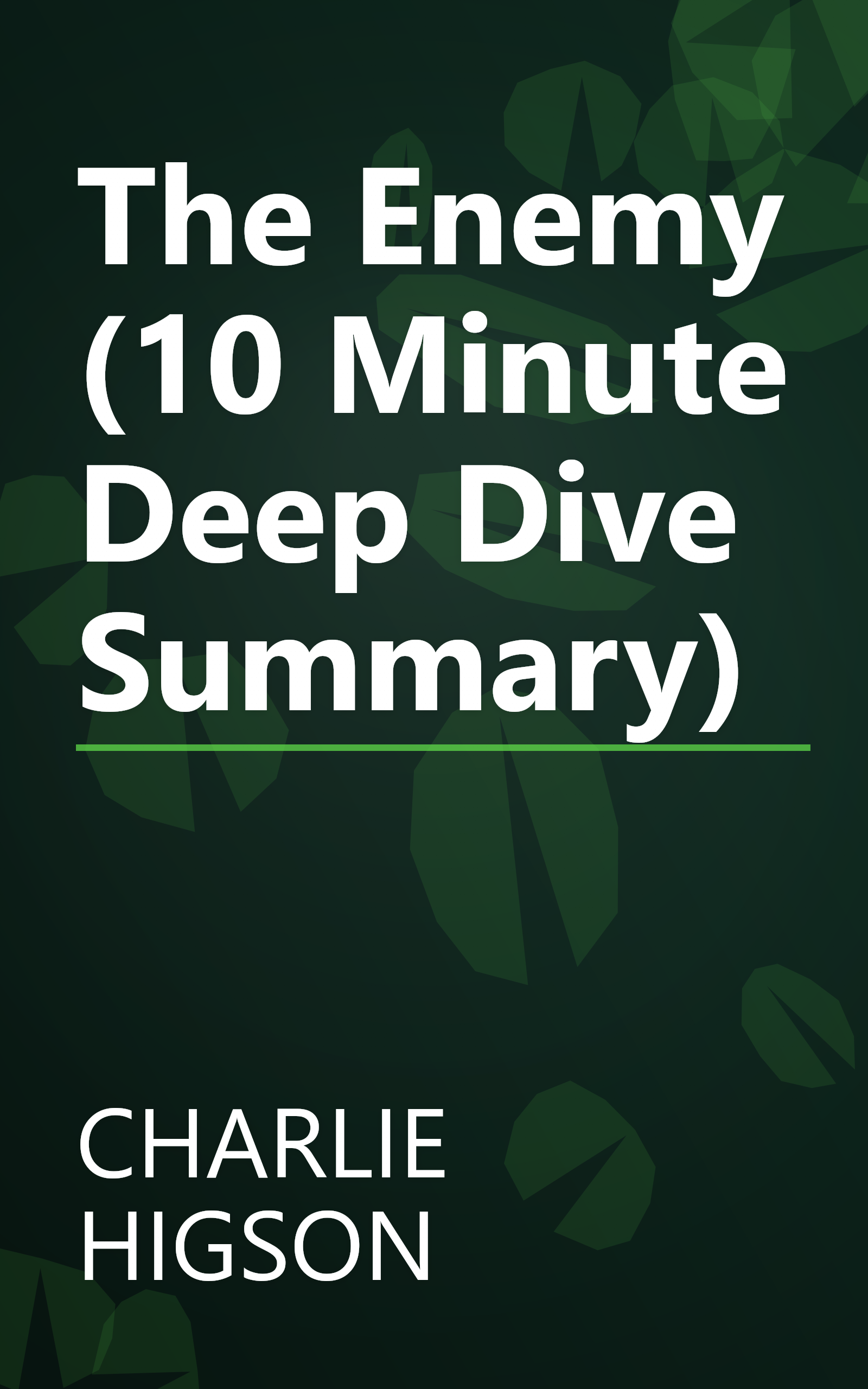 The Enemy (10 Minute   Deep Dive Summary) book cover