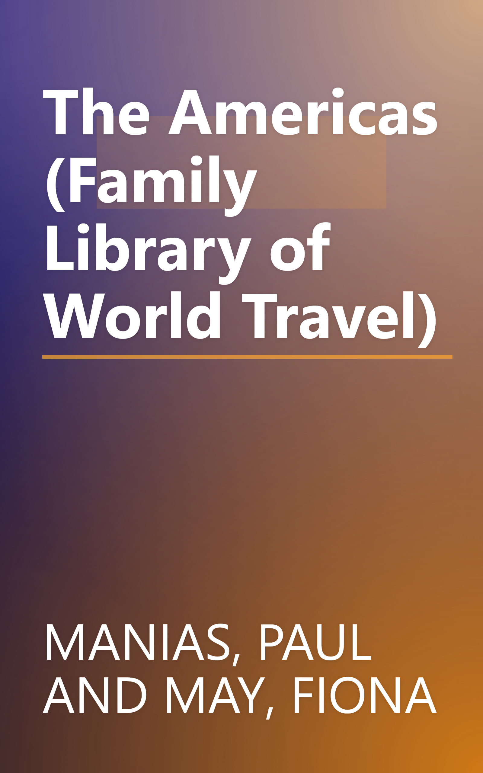 The Americas (Family Library of World Travel) book cover