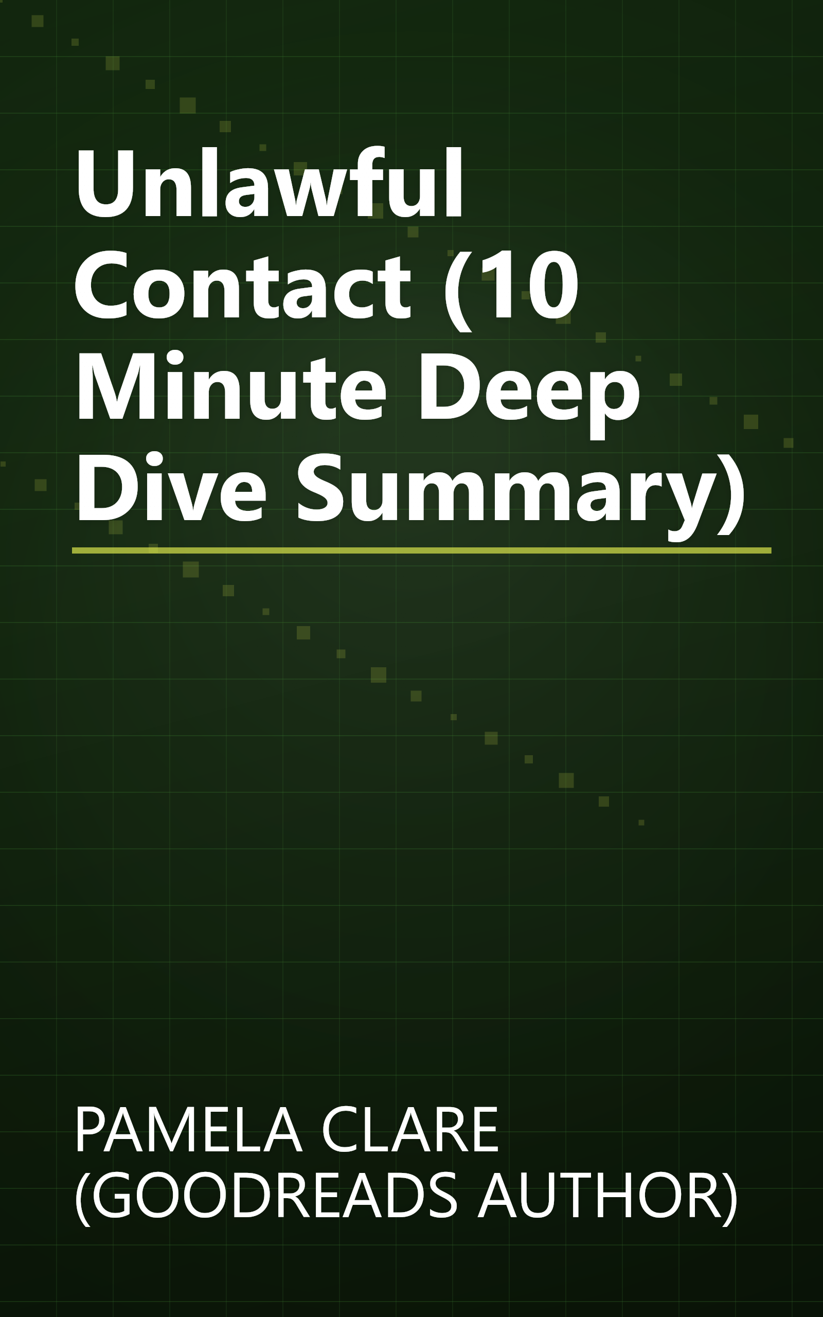 Unlawful Contact (10 Minute   Deep Dive Summary) book cover