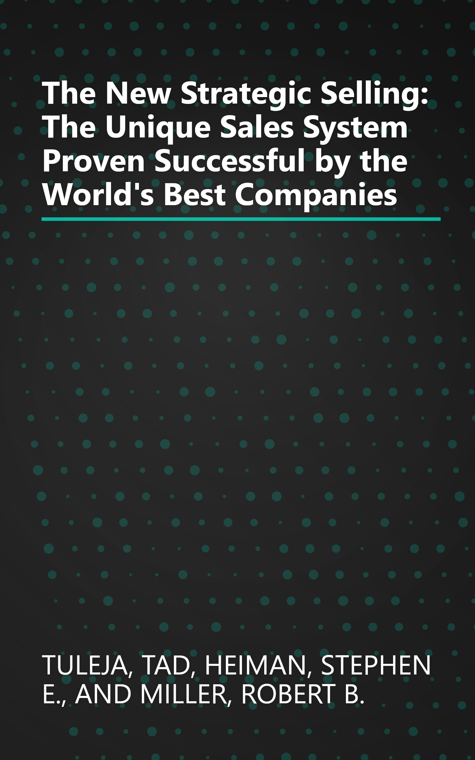 The New Strategic Selling: The Unique Sales System Proven Successful by the World's Best Companies book cover