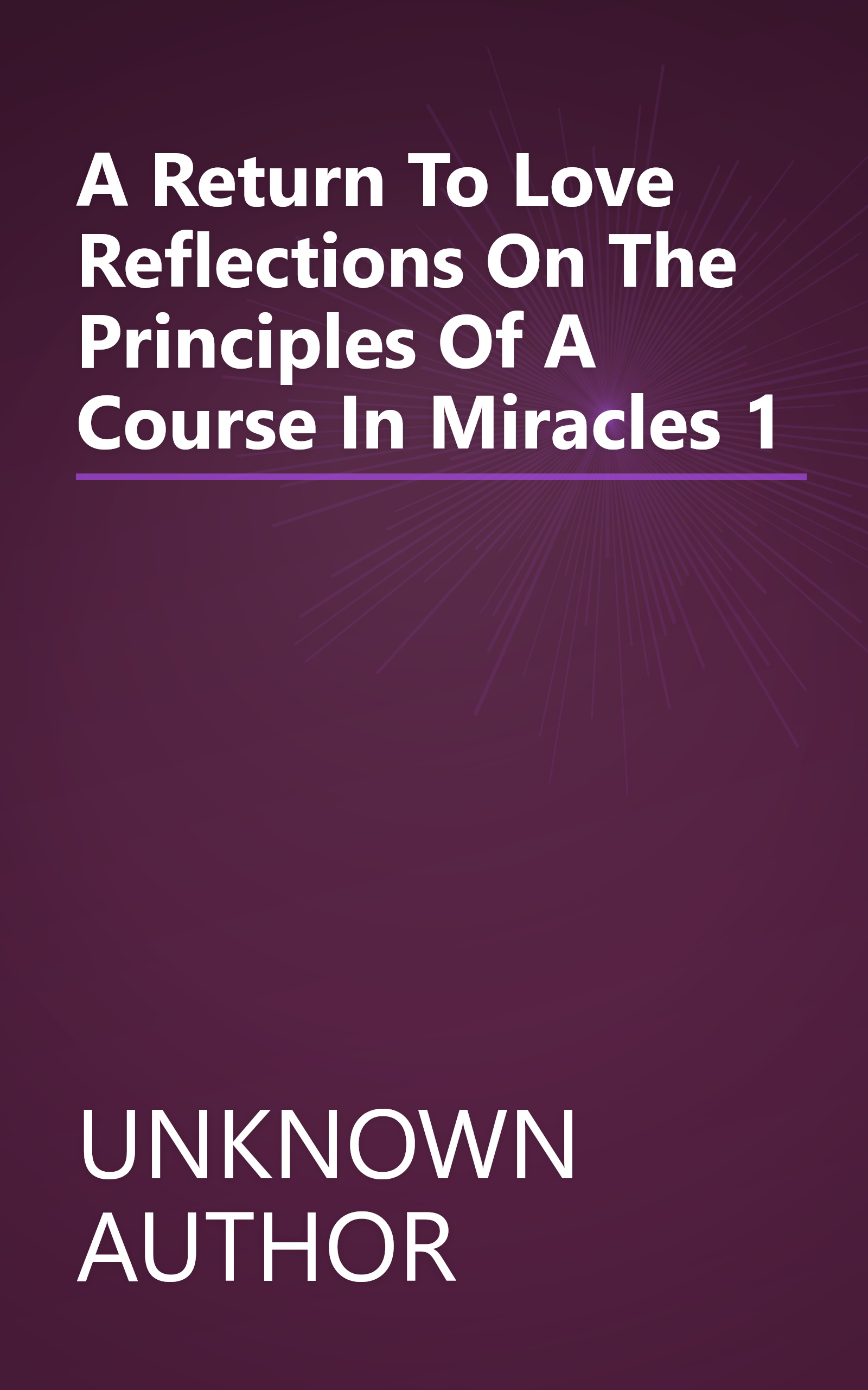 A Return To Love  Reflections On The Principles Of  A Course In Miracles  1 book cover