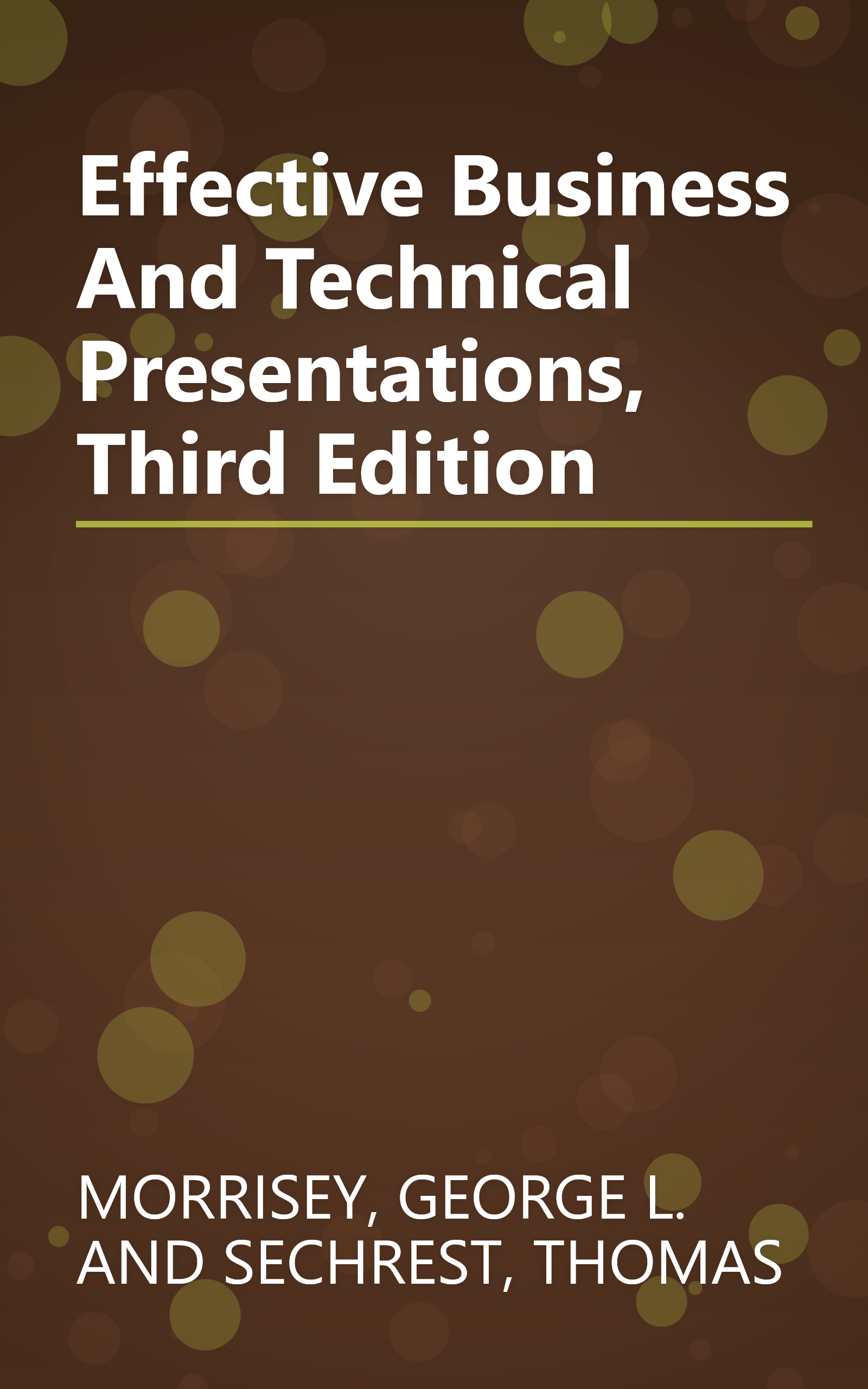 Effective Business And Technical Presentations, Third Edition book cover