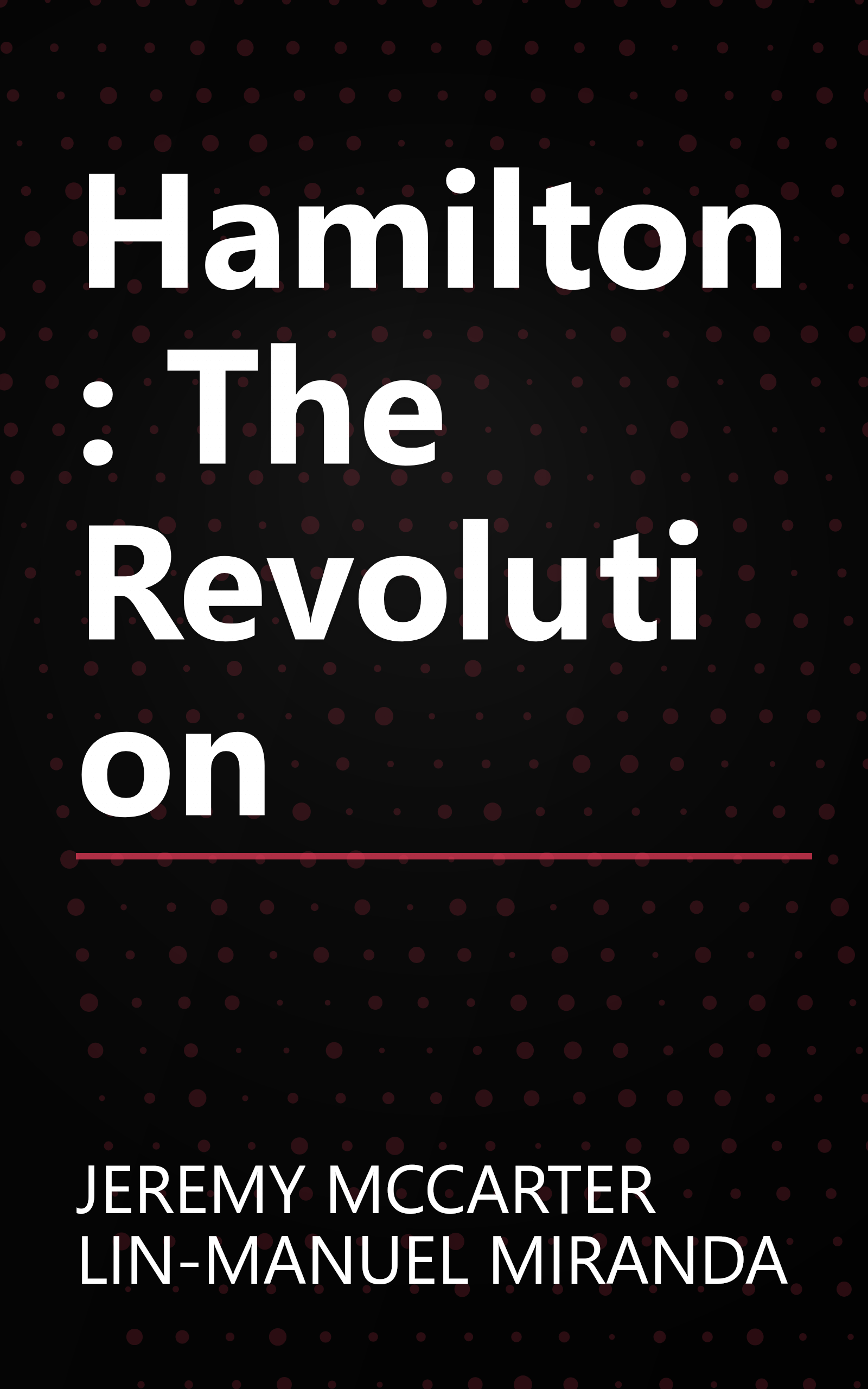 Hamilton: The Revolution book cover