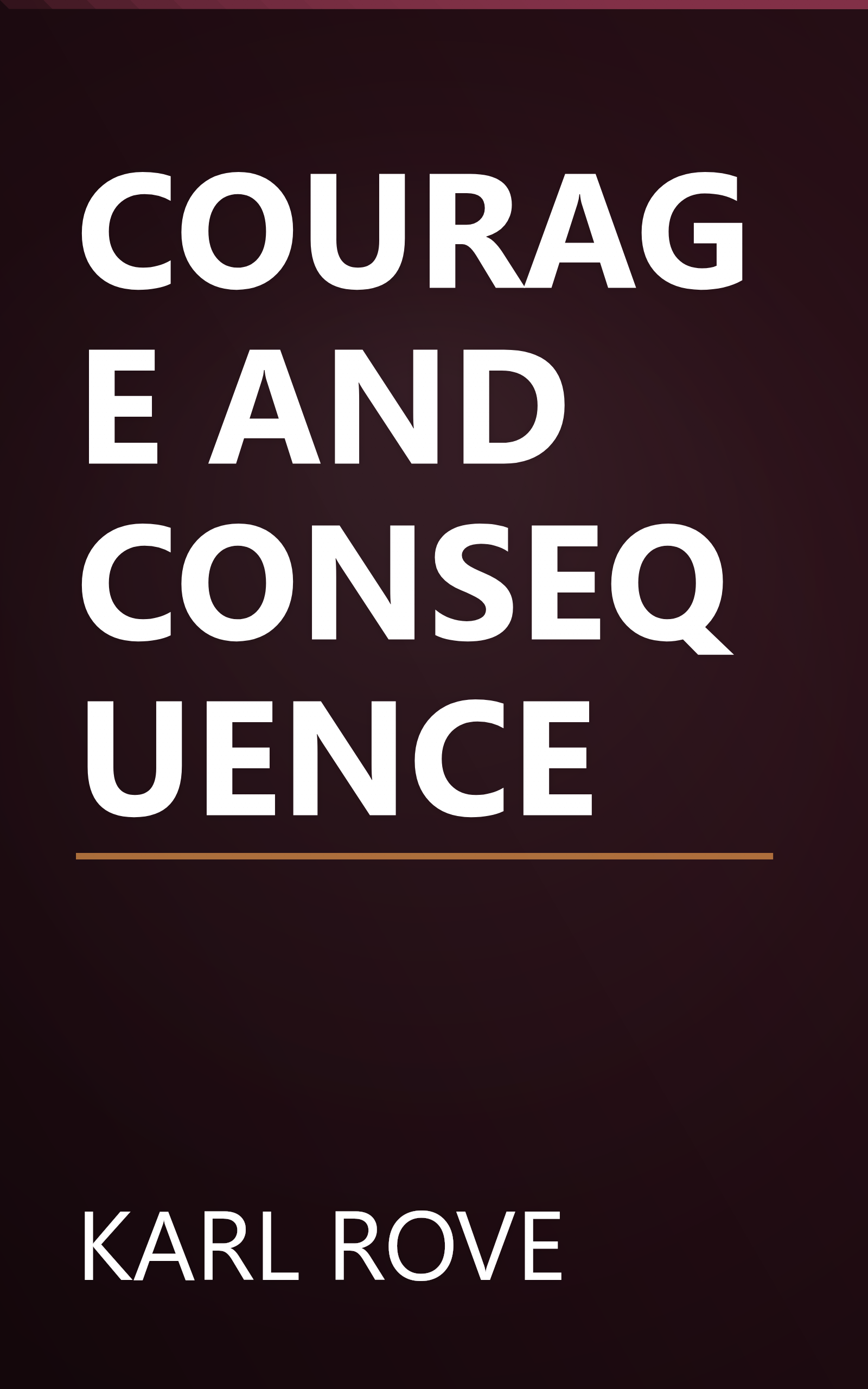 COURAGE AND CONSEQUENCE book cover