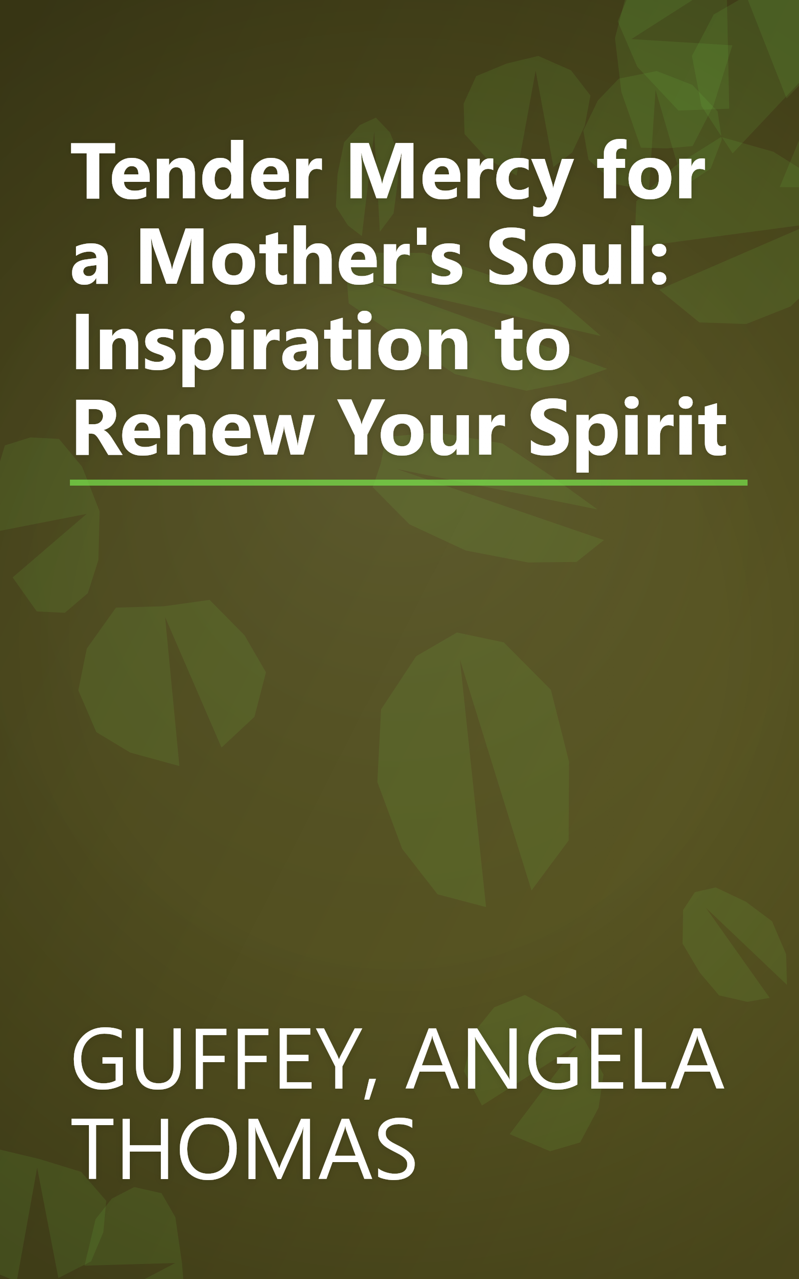 Tender Mercy for a Mother's Soul: Inspiration to Renew Your Spirit book cover