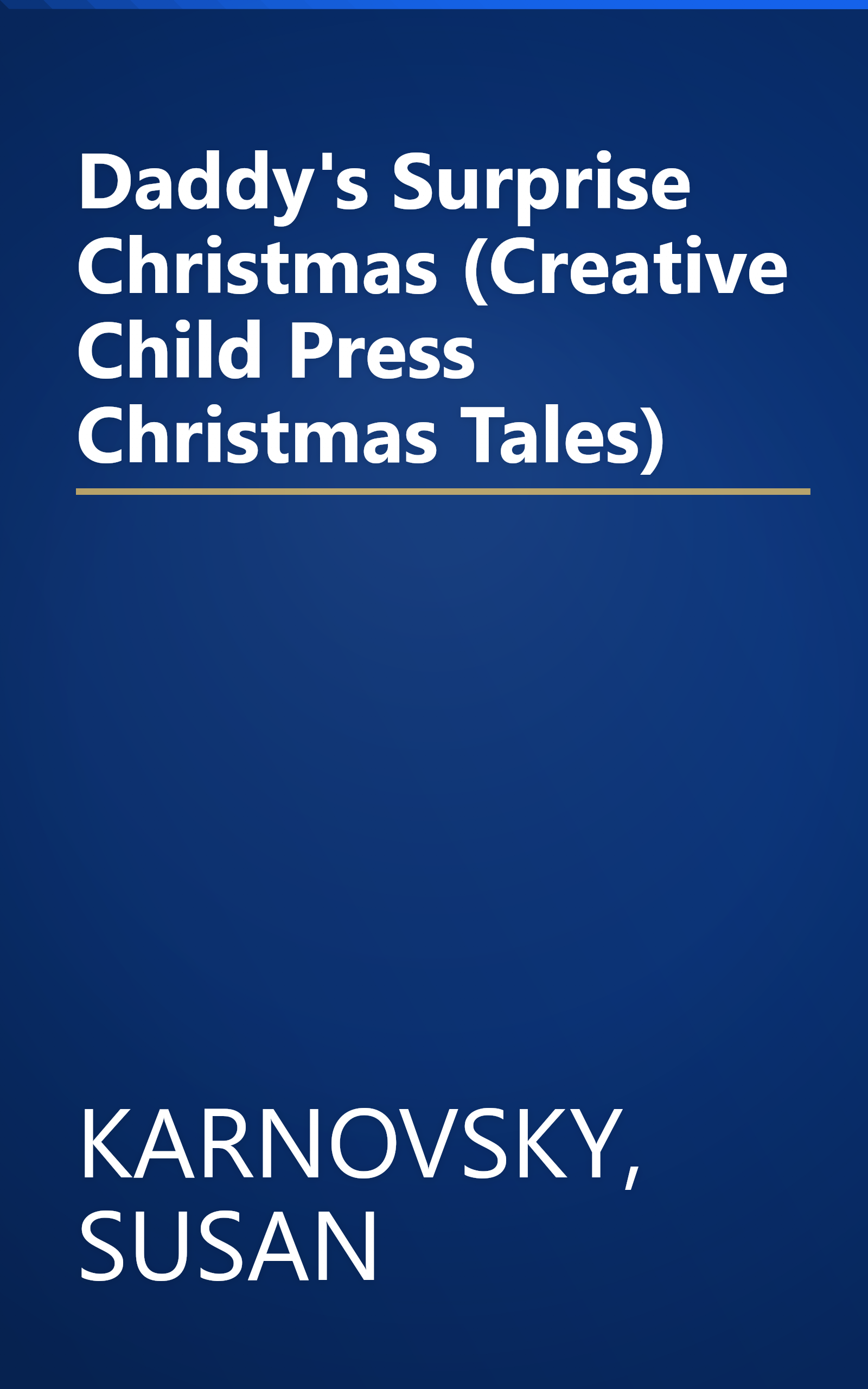 Daddy's Surprise Christmas (Creative Child Press Christmas Tales) book cover