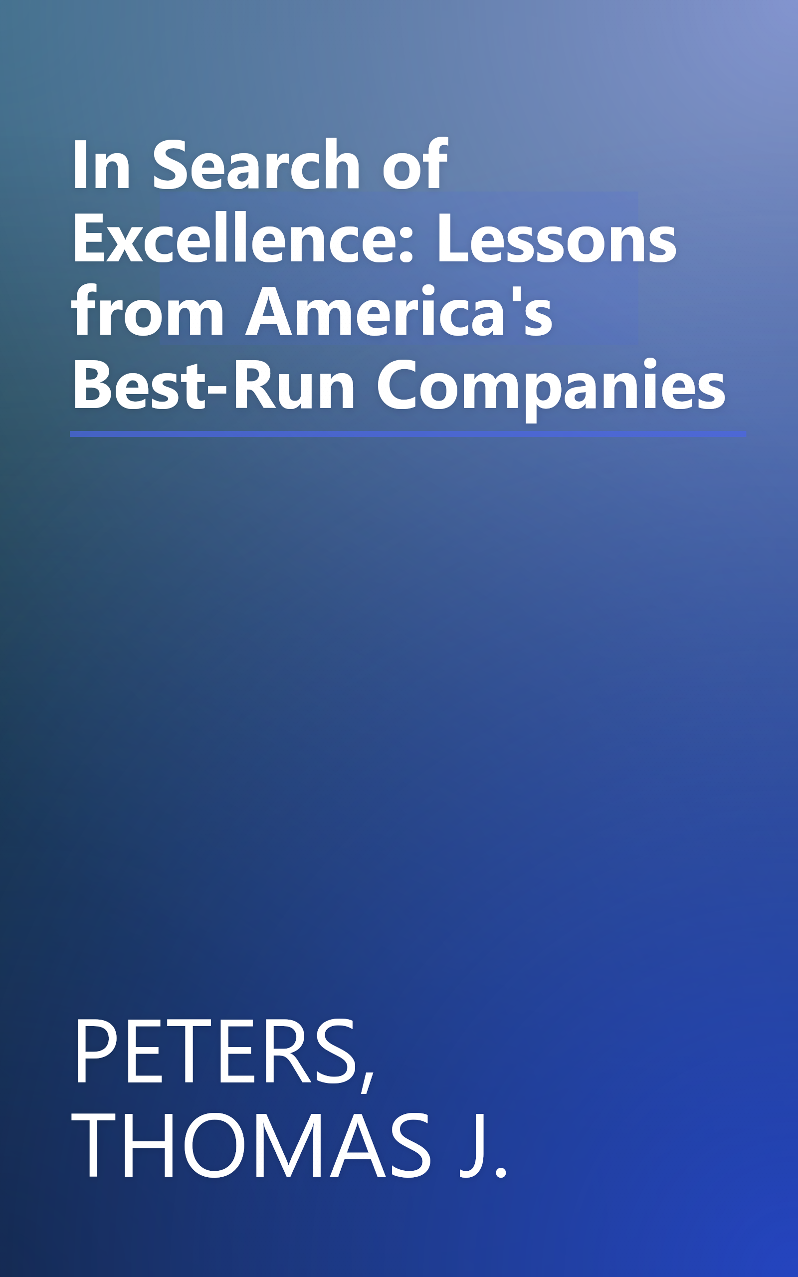 In Search of Excellence: Lessons from America's Best-Run Companies book cover