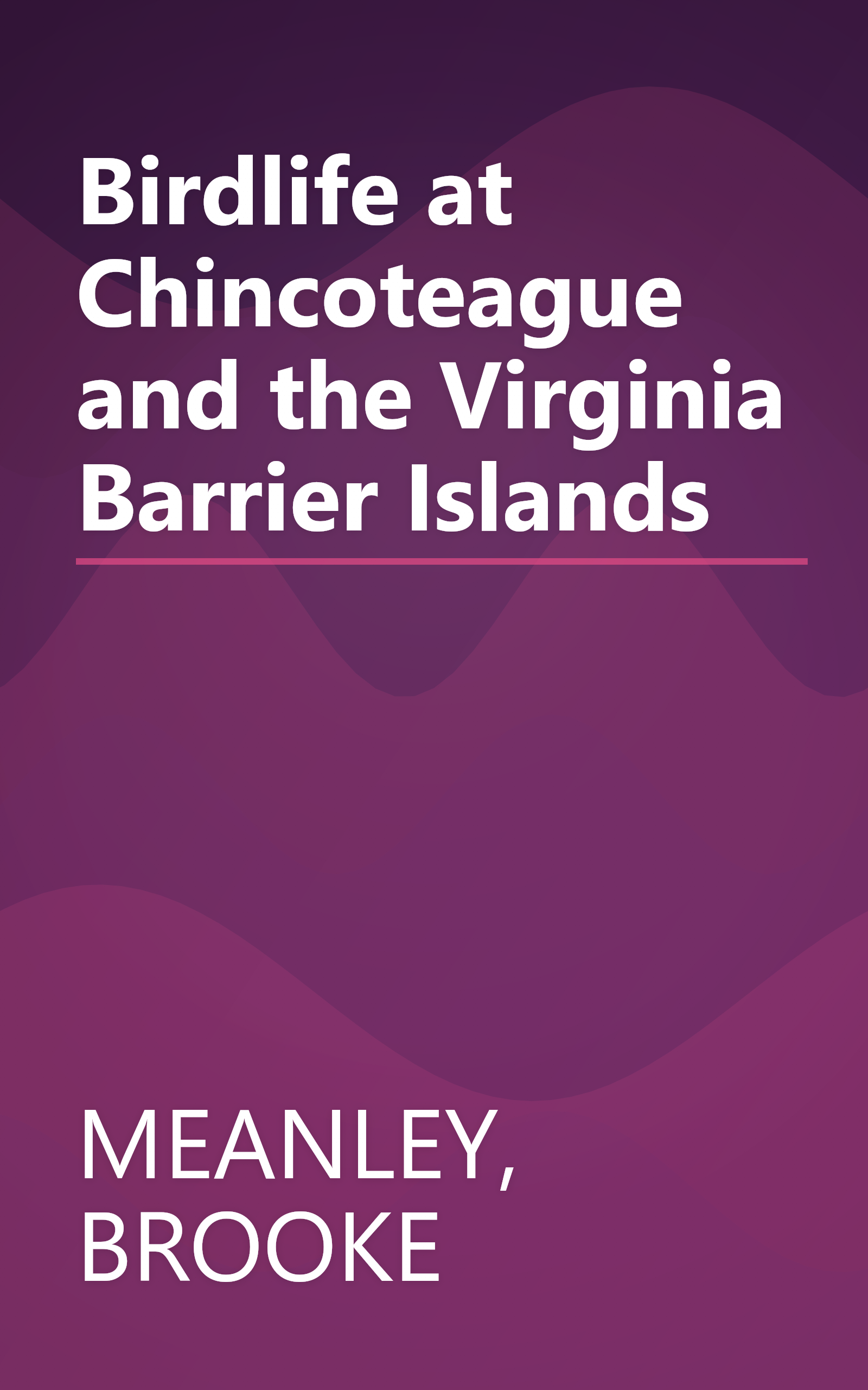 Birdlife at Chincoteague and the Virginia Barrier Islands book cover