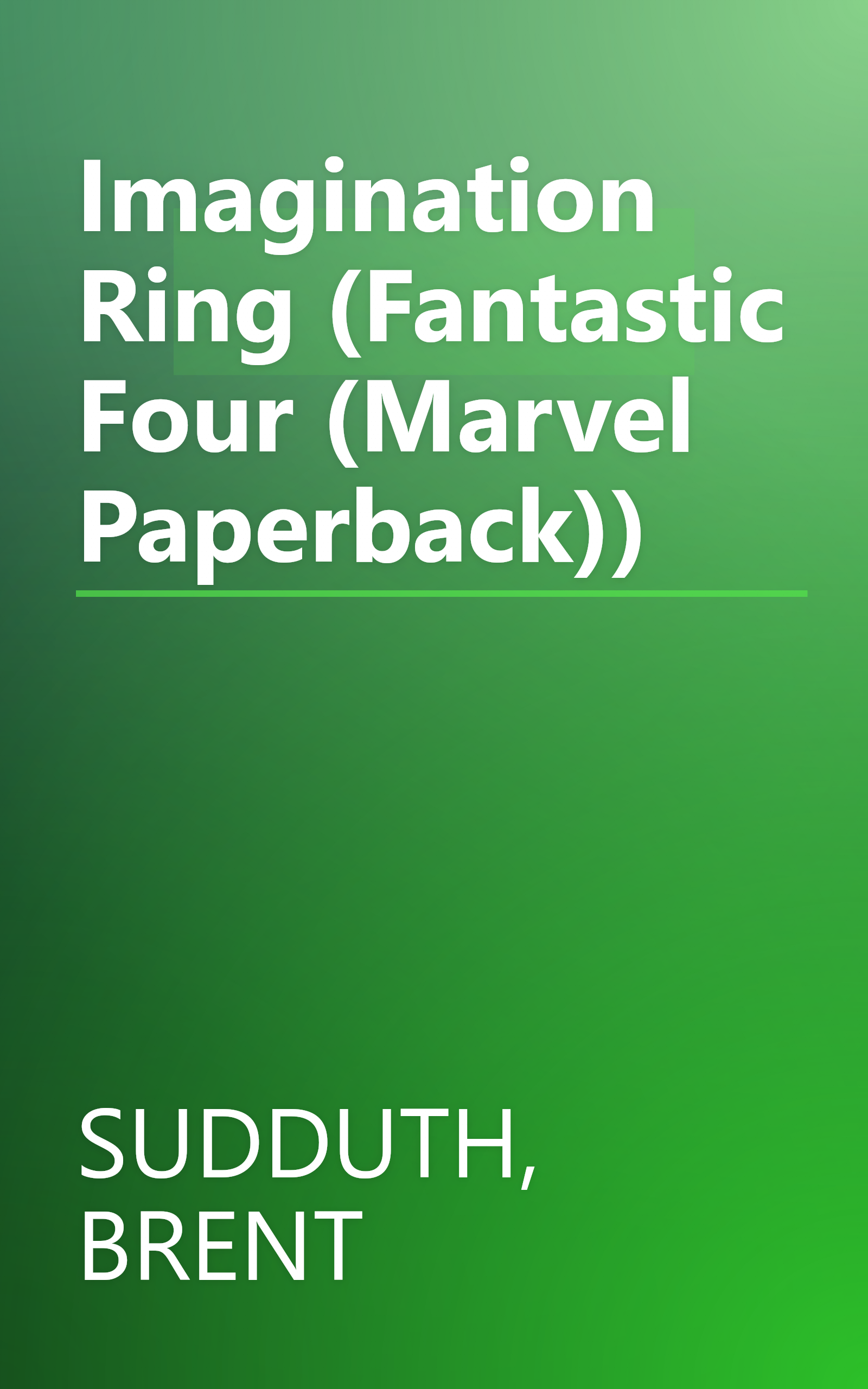 Imagination Ring (Fantastic Four (Marvel Paperback)) book cover