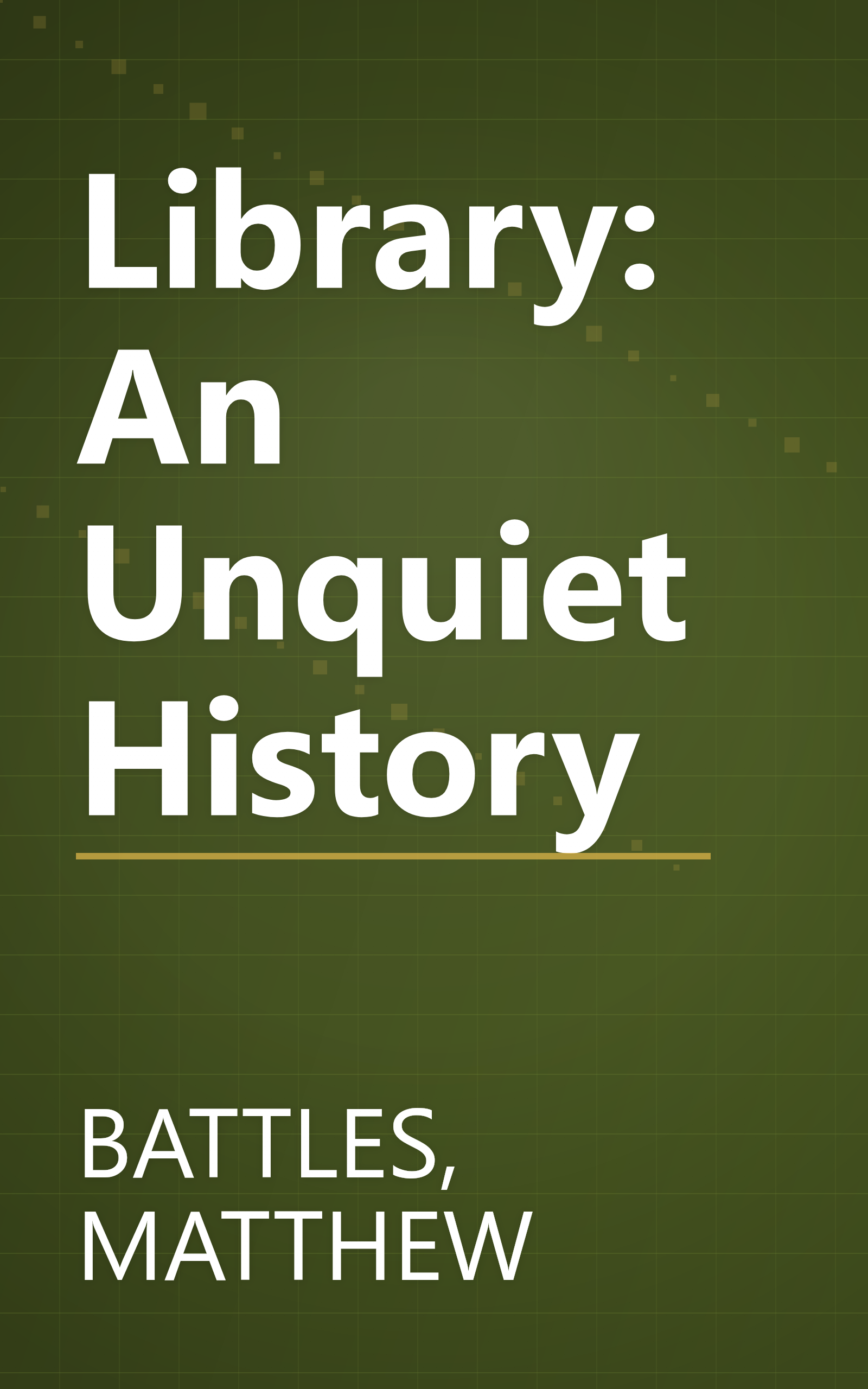 Library: An Unquiet History book cover