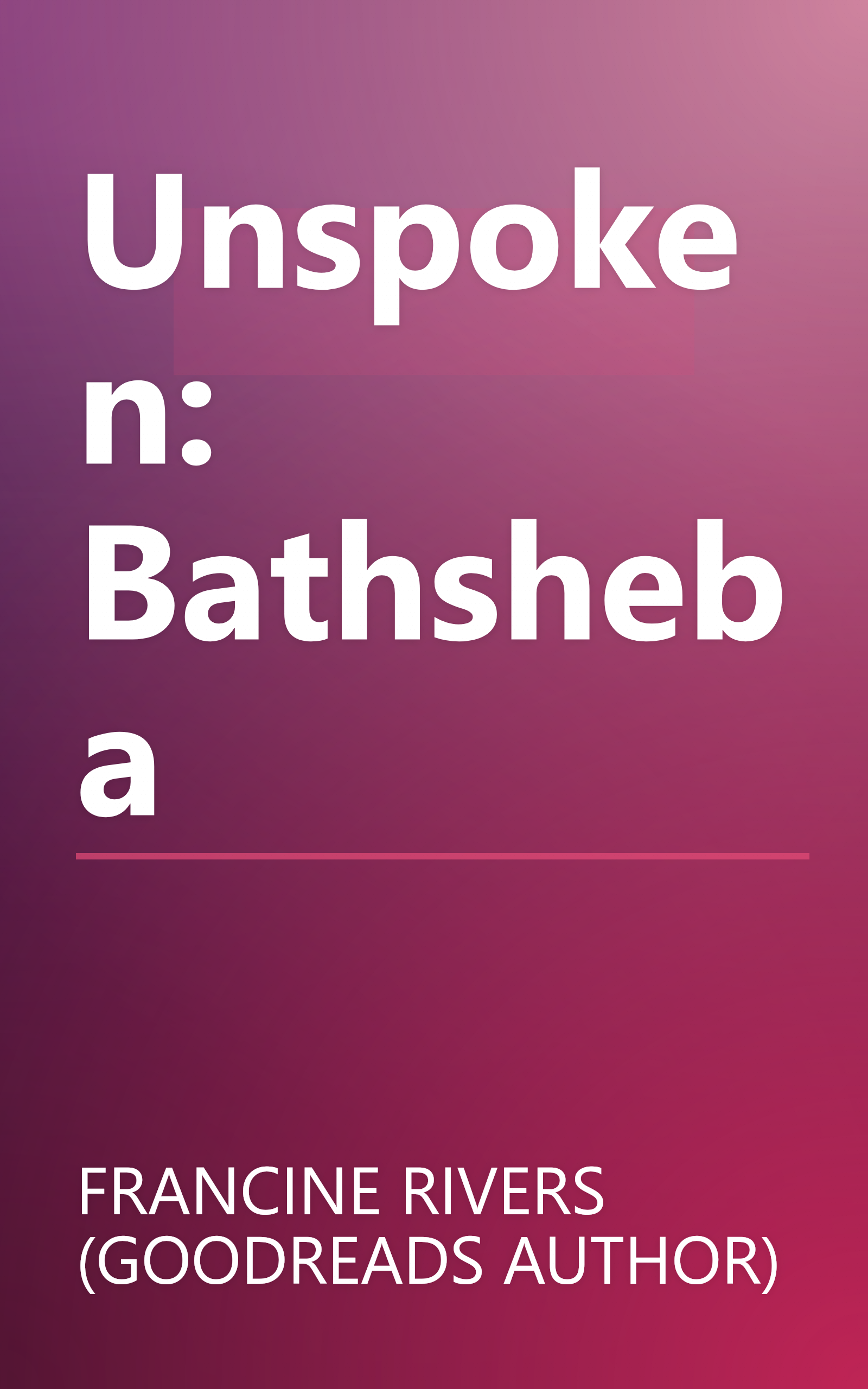 Unspoken: Bathsheba book cover