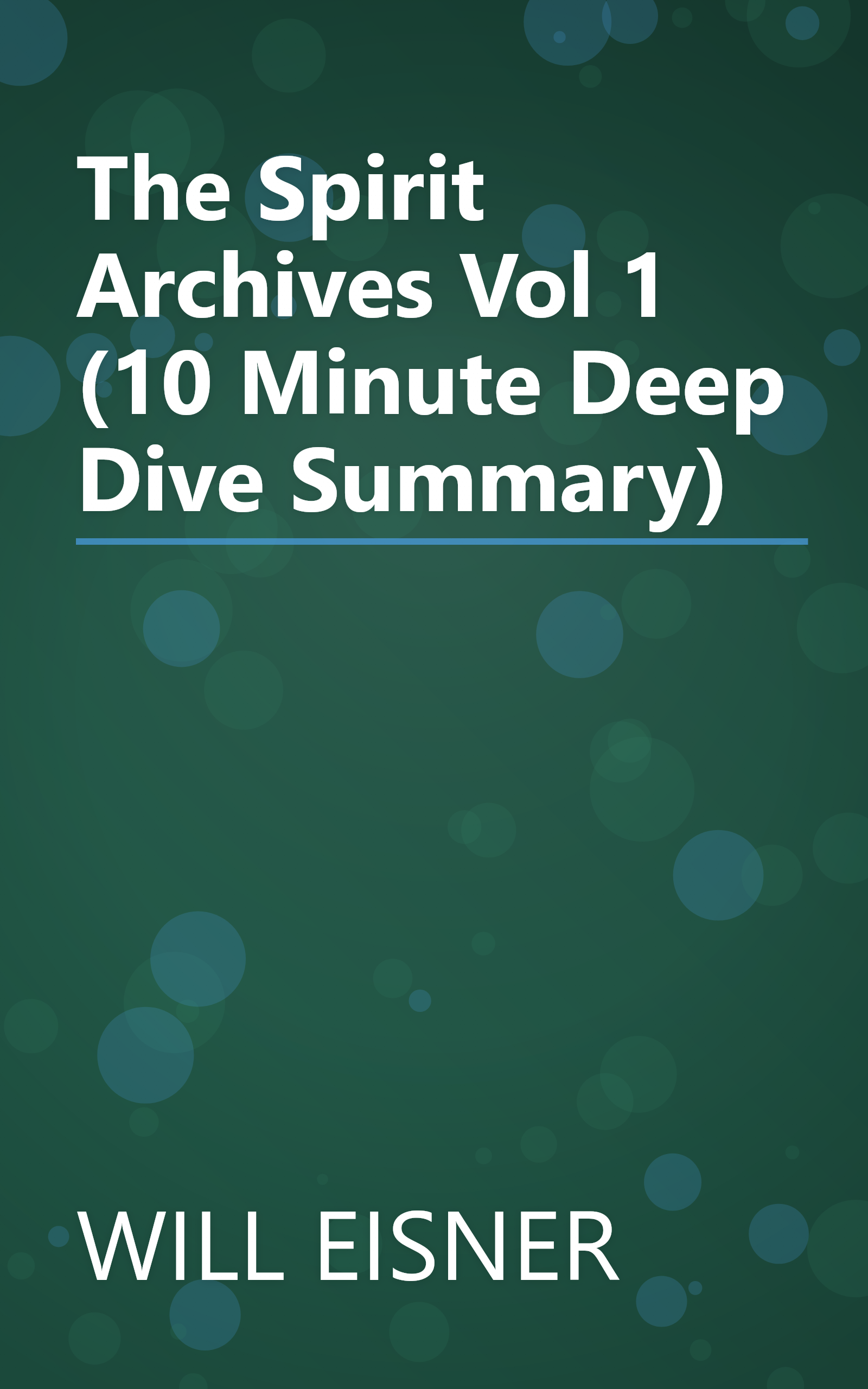 The Spirit Archives  Vol  1 (10 Minute   Deep Dive Summary) book cover