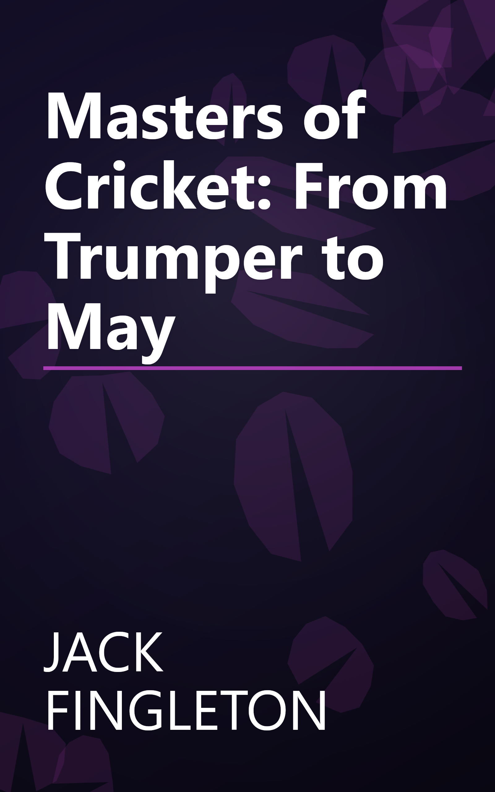 Masters of Cricket: From Trumper to May book cover