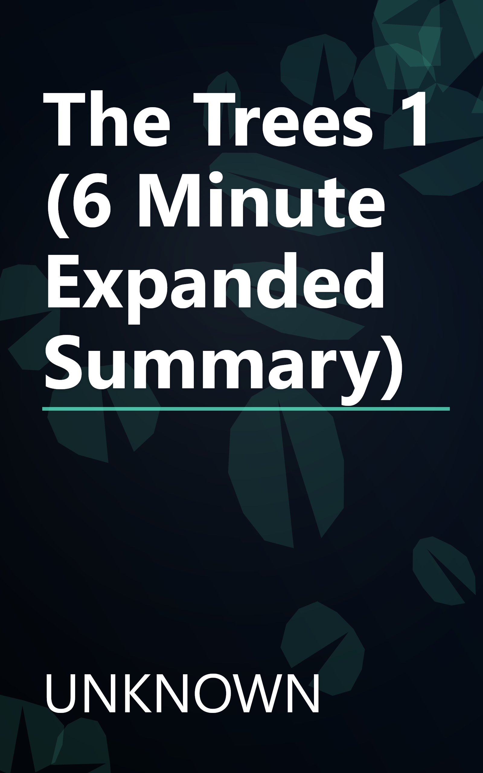 The Trees 1 (6 Minute   Expanded Summary) book cover